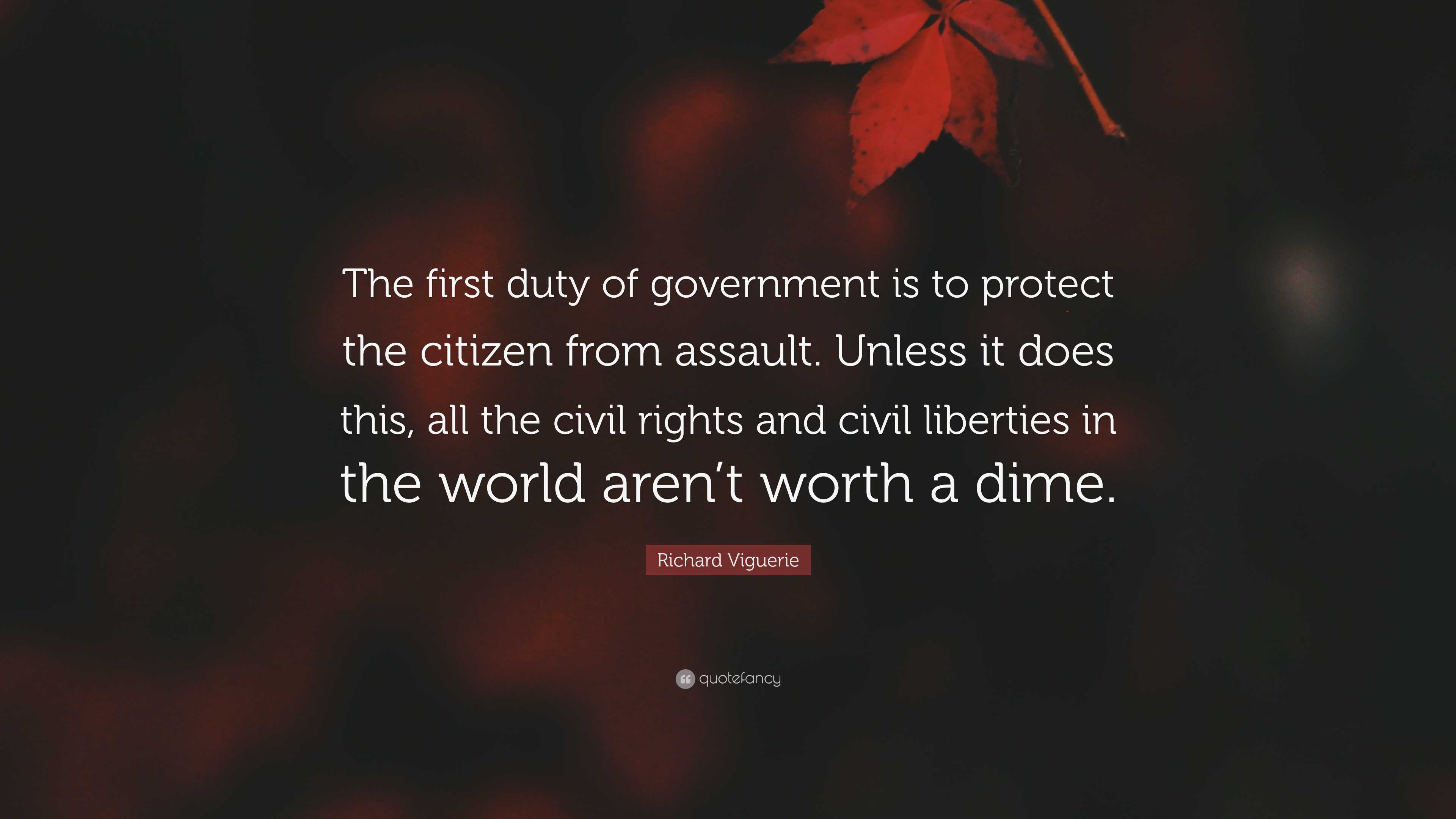 Richard Viguerie Quote: “The first duty of government is to protect the ...
