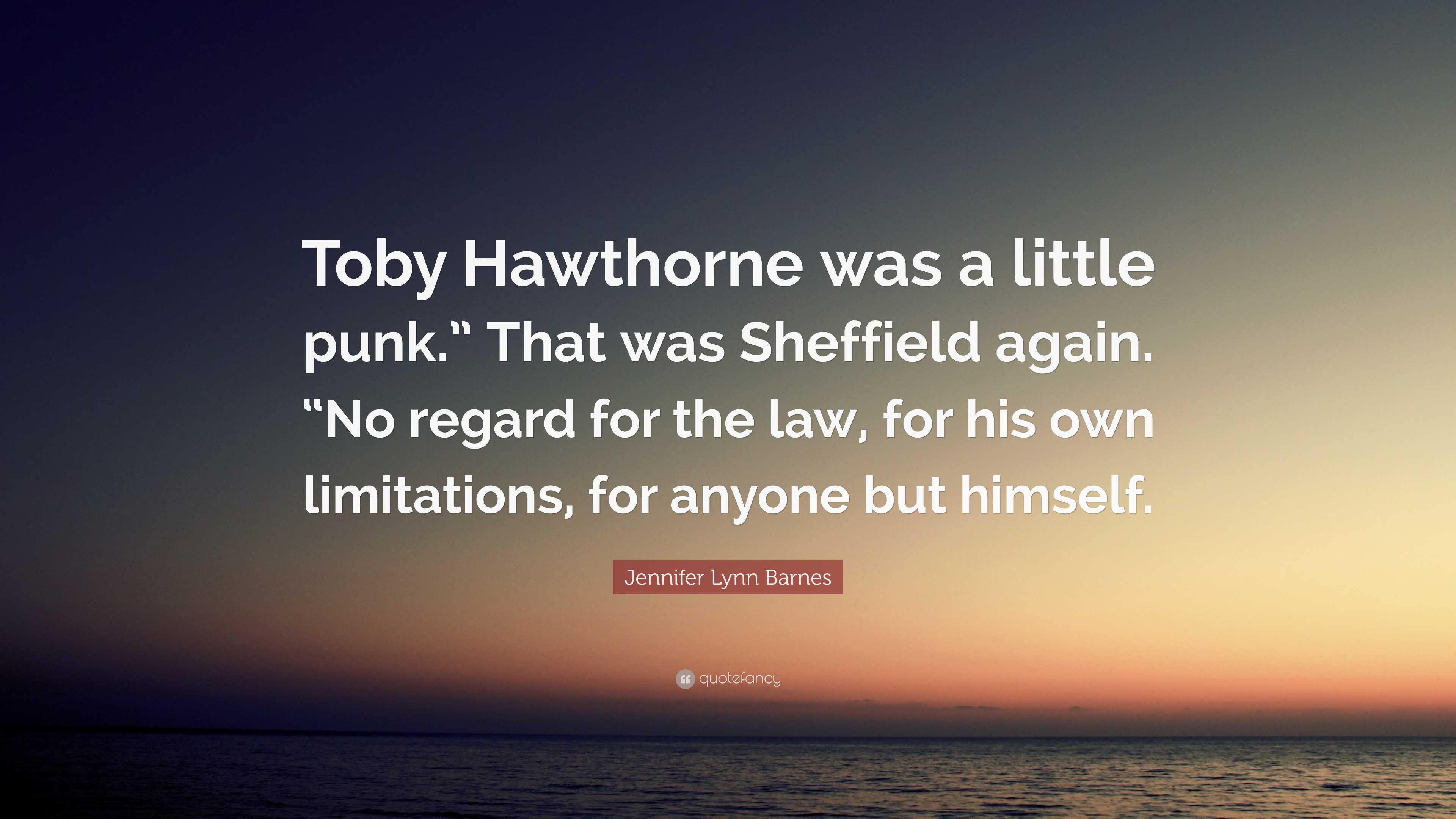 Jennifer Lynn Barnes Quote: “Toby Hawthorne was a little punk.” That ...
