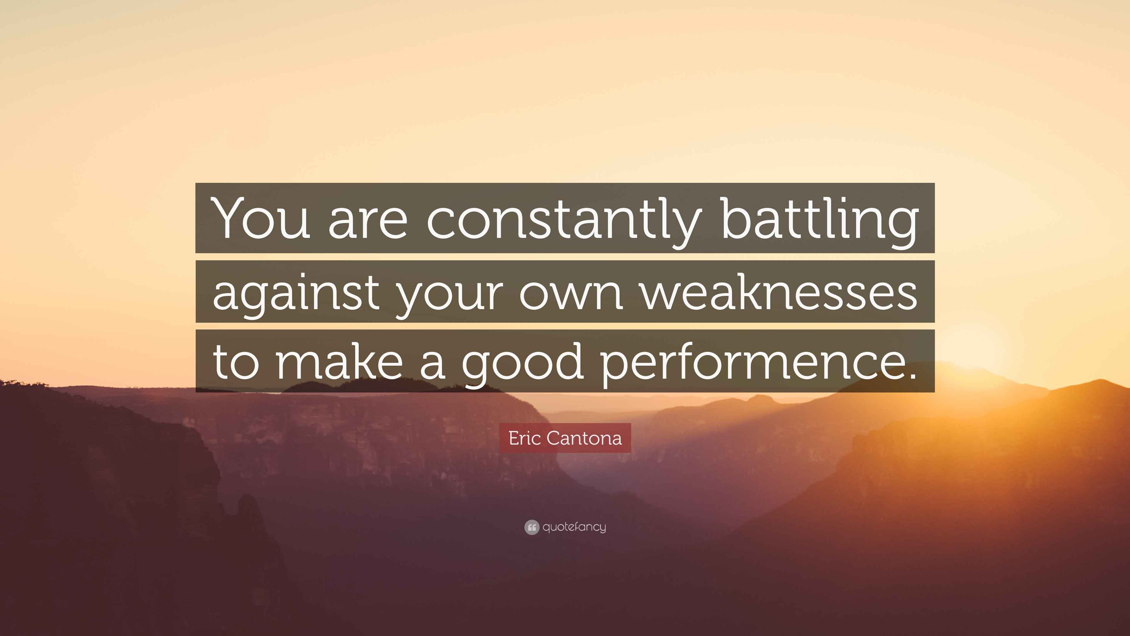Eric Cantona Quote: “You are constantly battling against your own ...