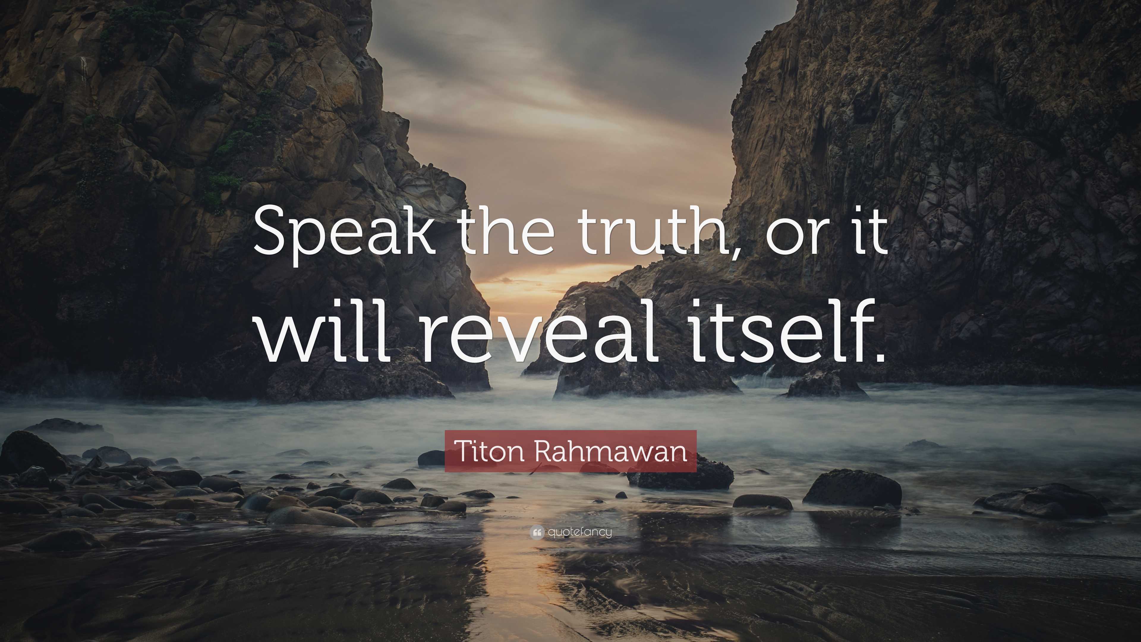 Truth Reveals Itself Quote Truth…Meditation…Awakening… (Quote)