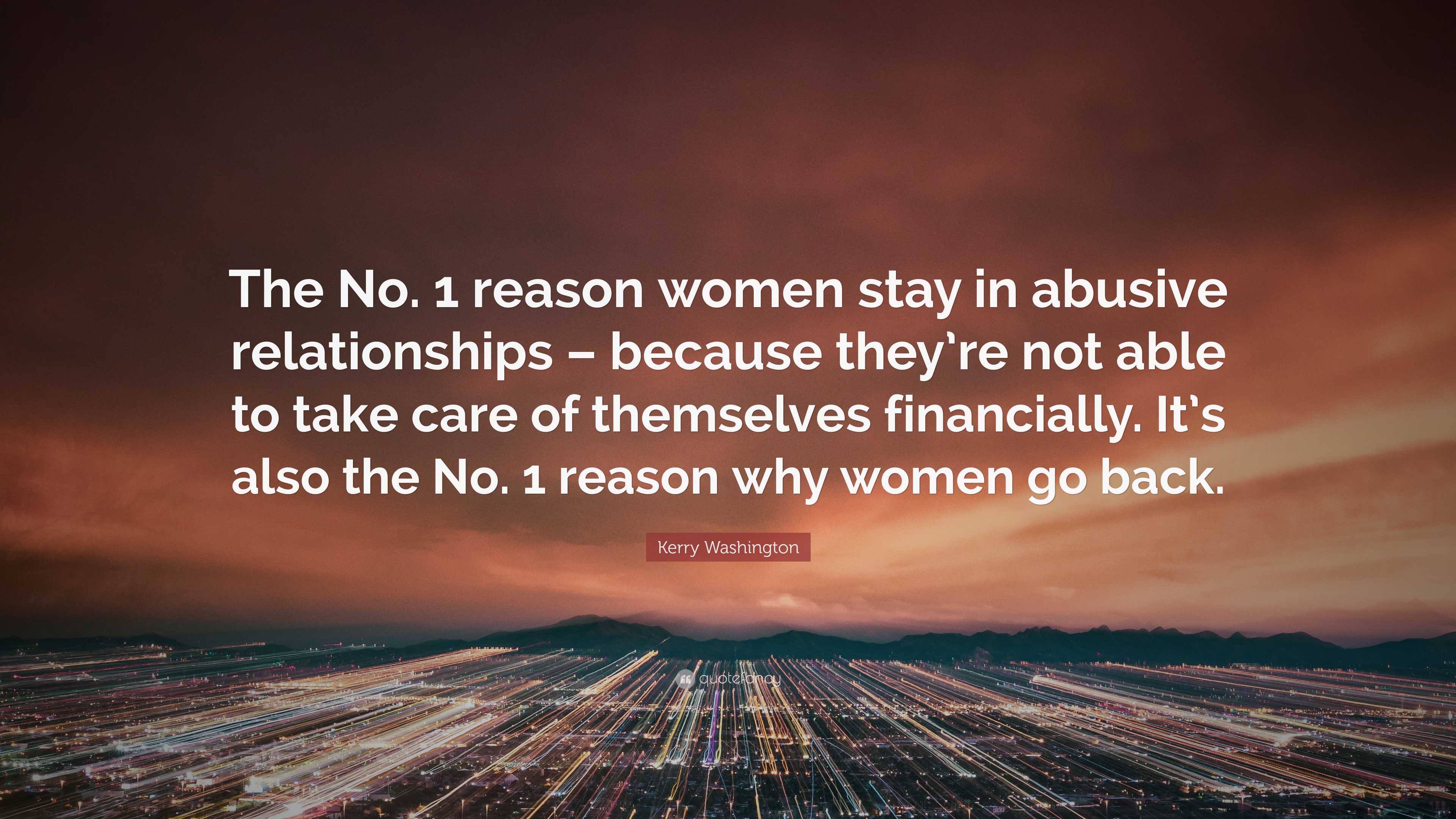 Kerry Washington Quote: “The No. 1 reason women stay in abusive ...