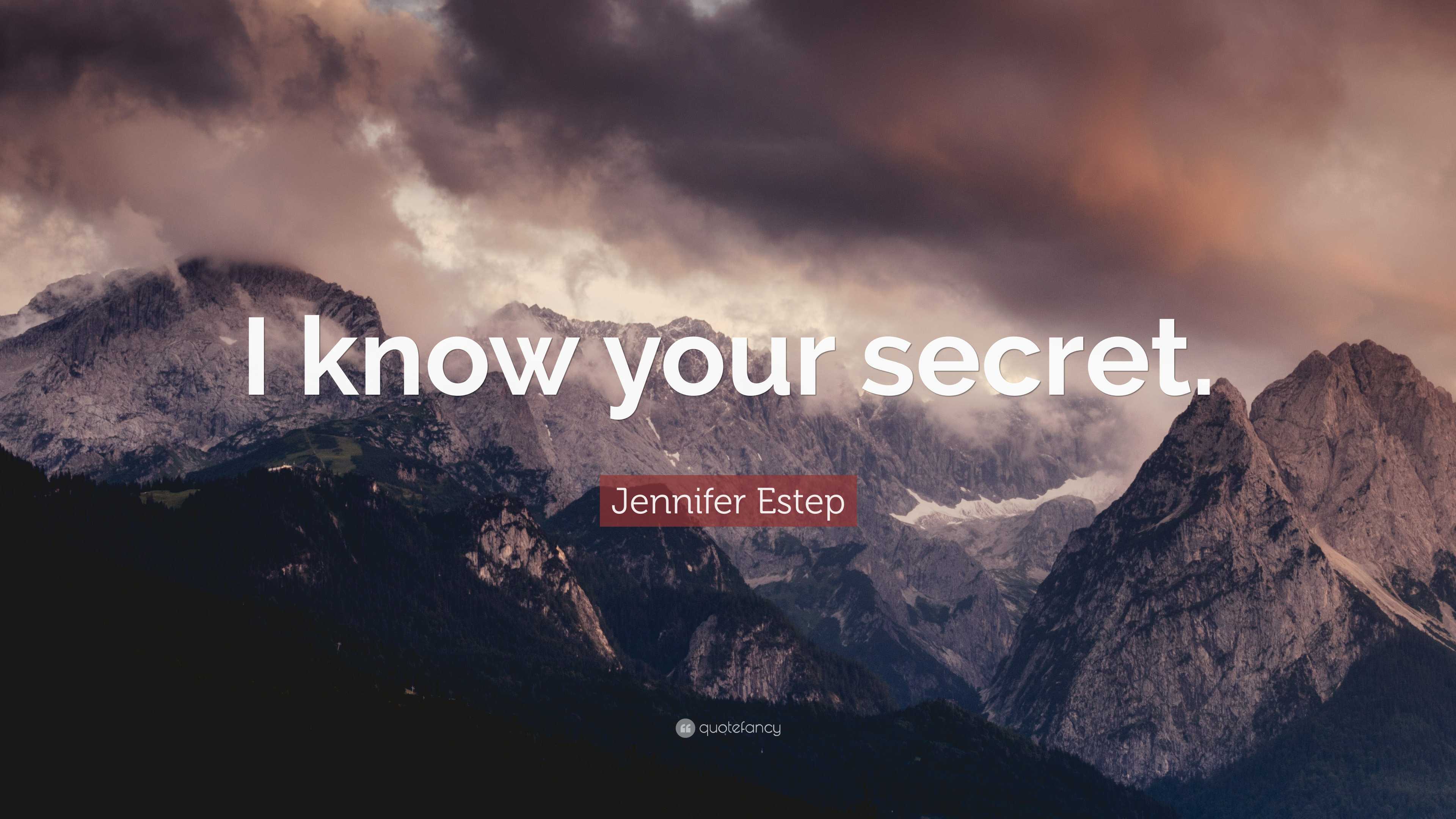 Jennifer Estep Quote: “I know your secret.”