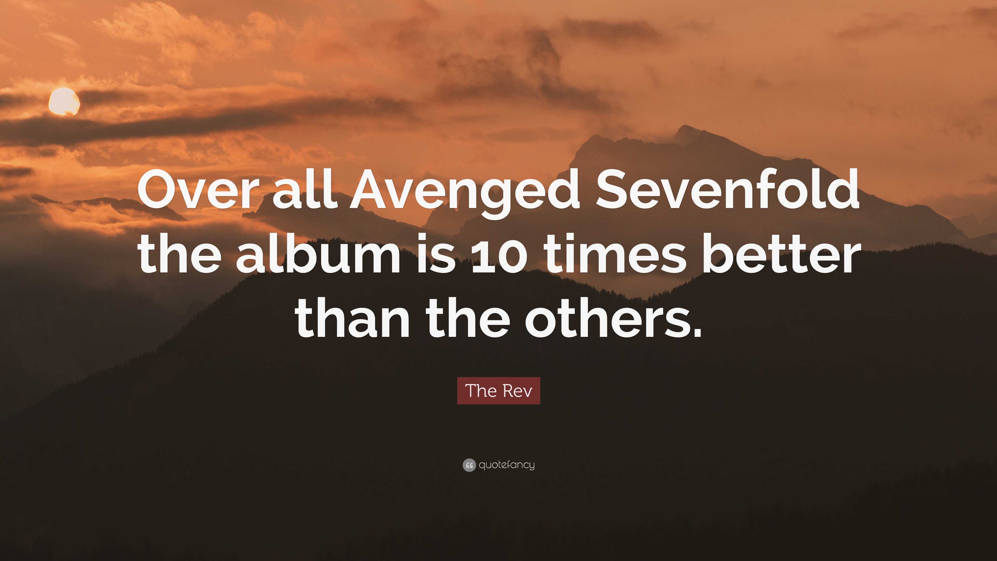 The Rev Quote: “Over all Avenged Sevenfold the album is 10 times better ...