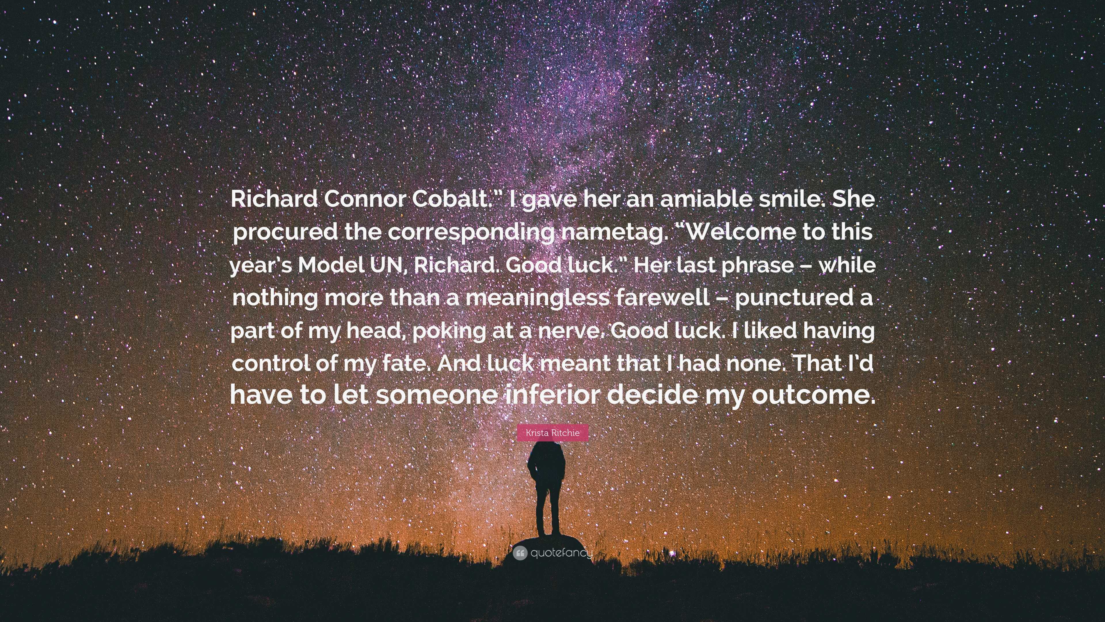 Krista Ritchie Quote: “Richard Connor Cobalt.” I gave her an amiable smile. She procured the ...