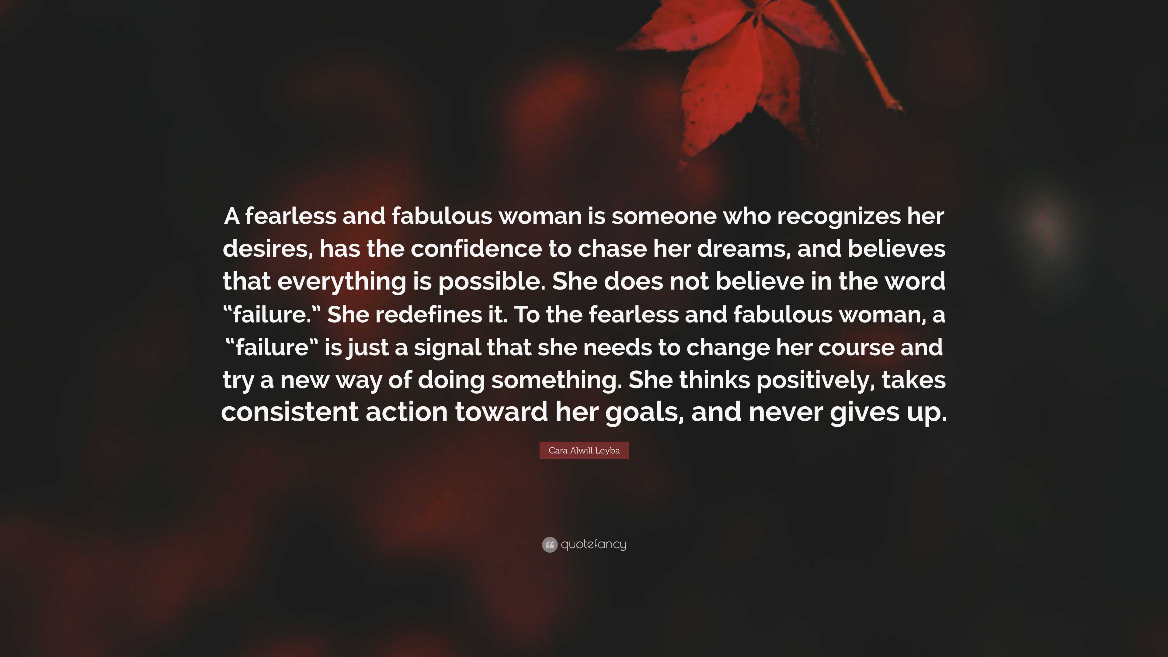 Cara Alwill Leyba Quote: “A fearless and fabulous woman is someone who ...