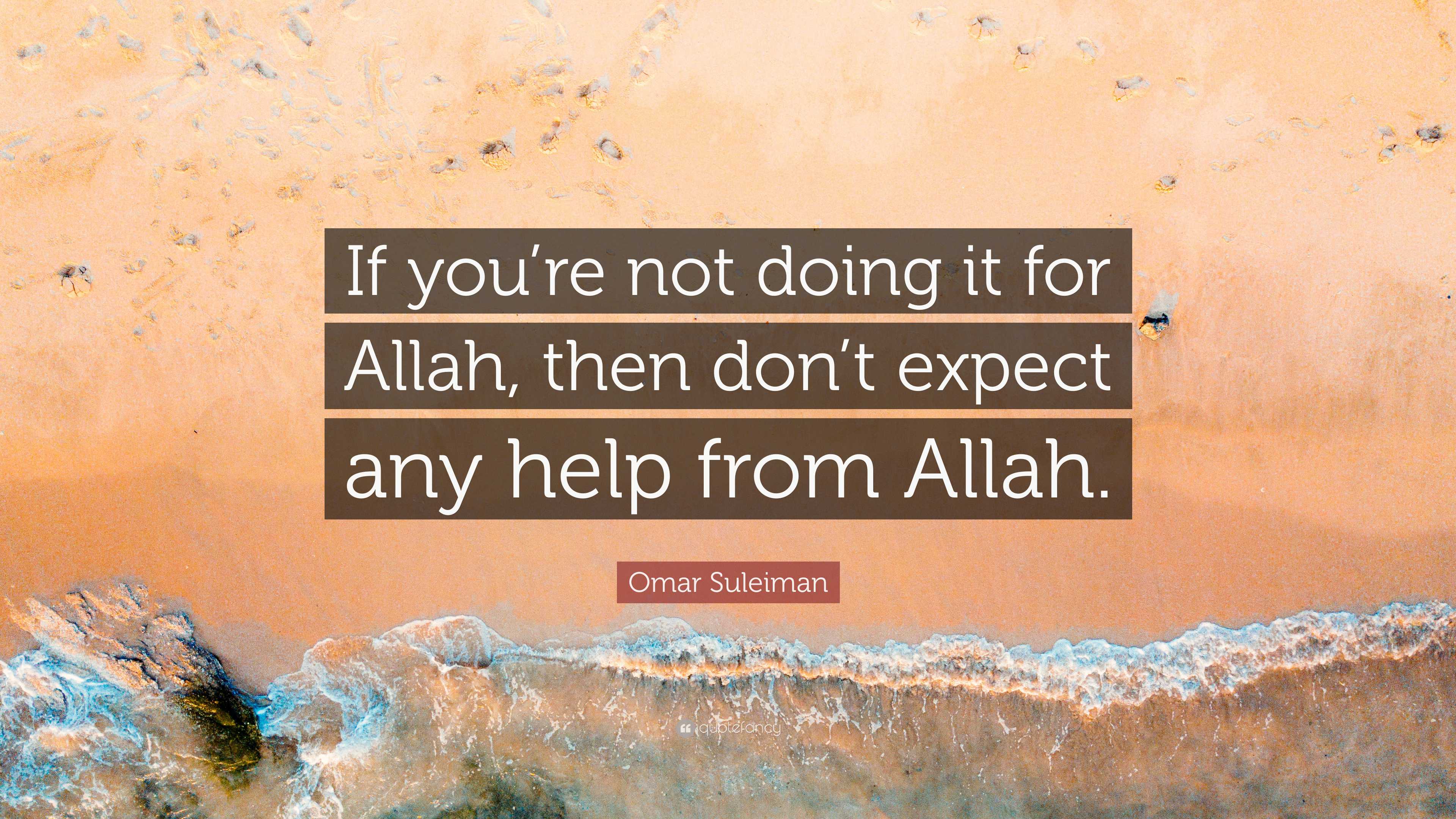Omar Suleiman Quote: “If you’re not doing it for Allah, then don’t ...