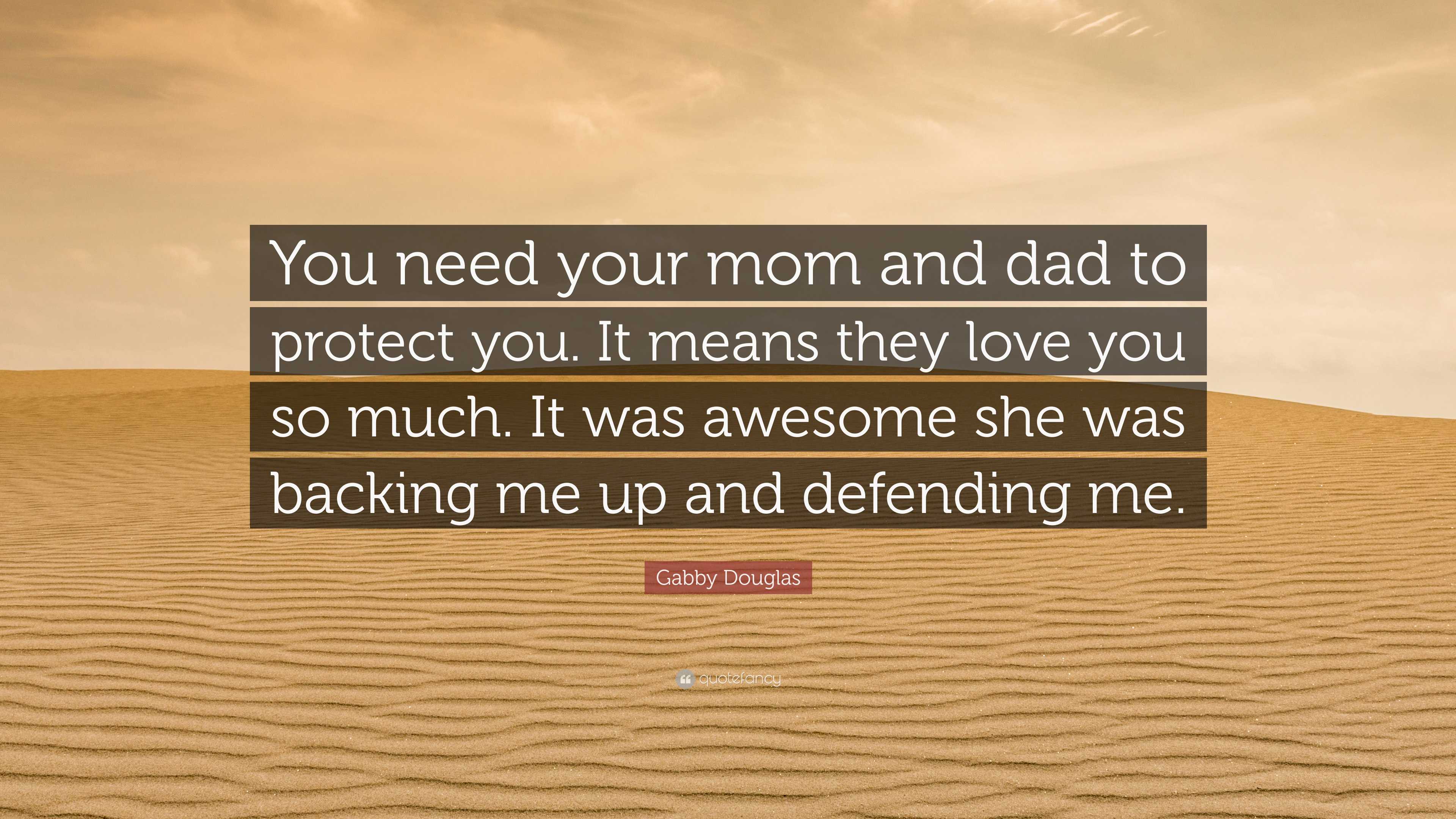 Gabby Douglas Quote: “You need your mom and dad to protect you. It ...