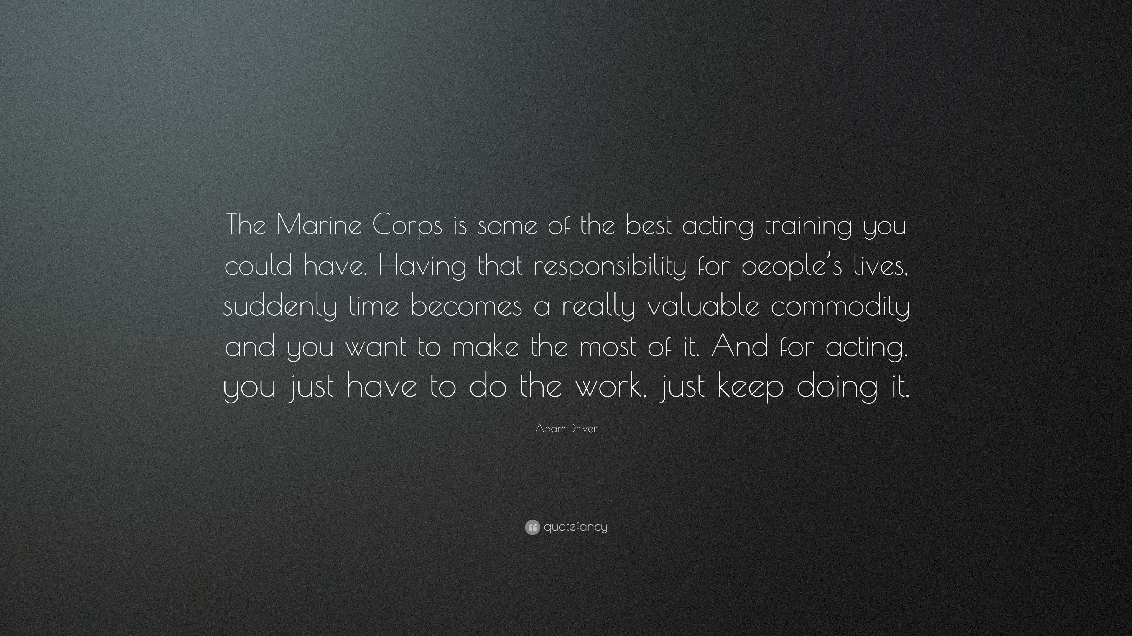 Adam Driver Quote: “The Marine Corps is some of the best acting ...