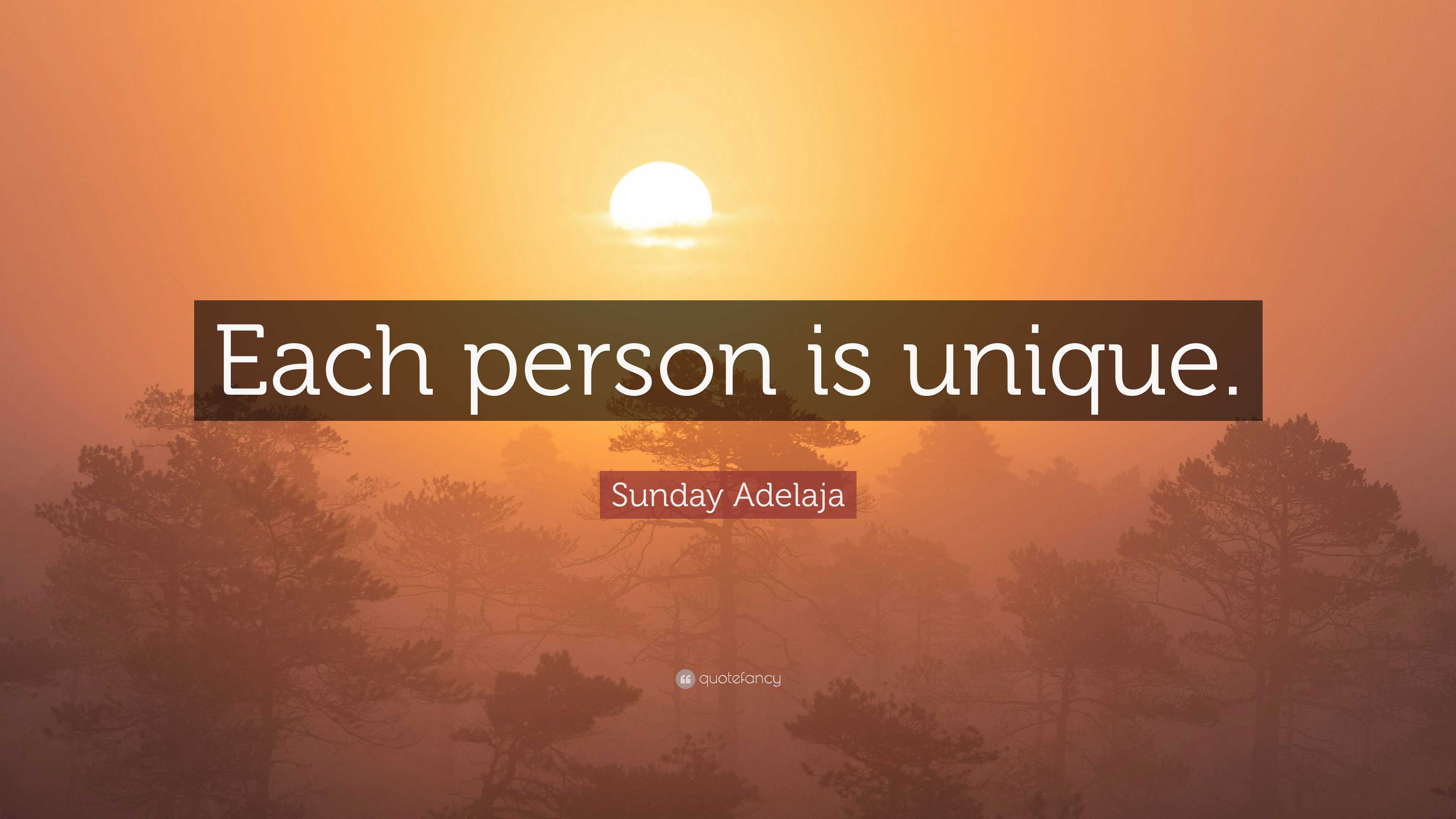 Sunday Adelaja Quote: “Each person is unique.”