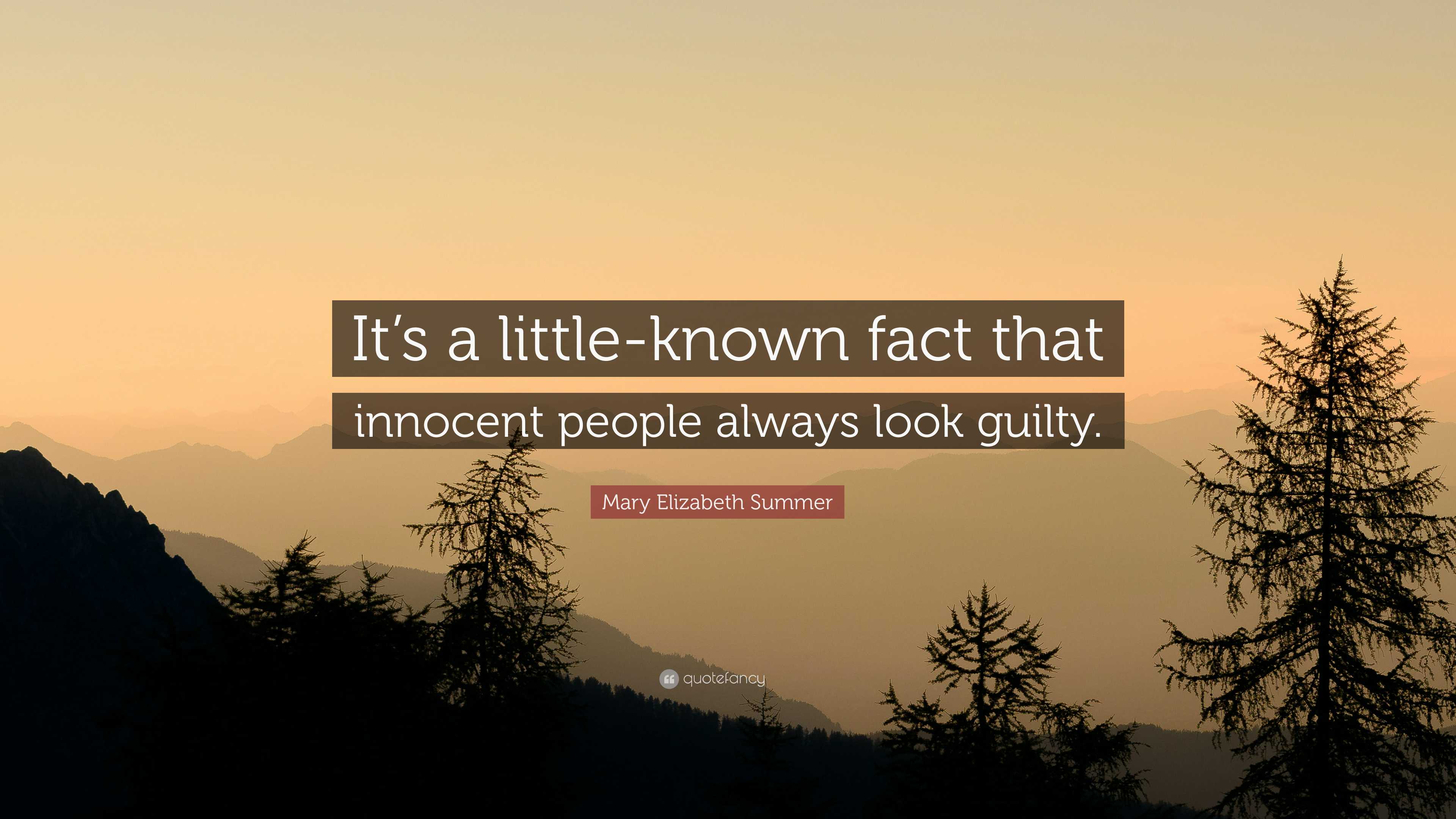 Mary Elizabeth Summer Quote: “It’s a little-known fact that innocent ...