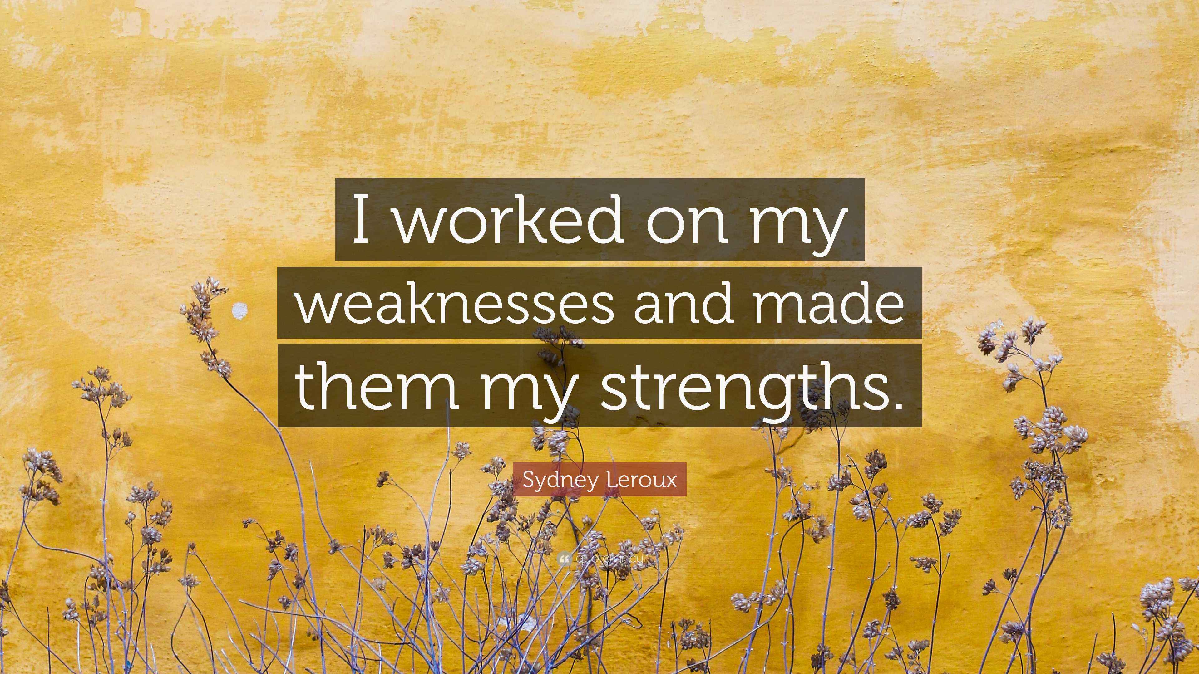 Sydney Leroux Quote: “I worked on my weaknesses and made them my ...
