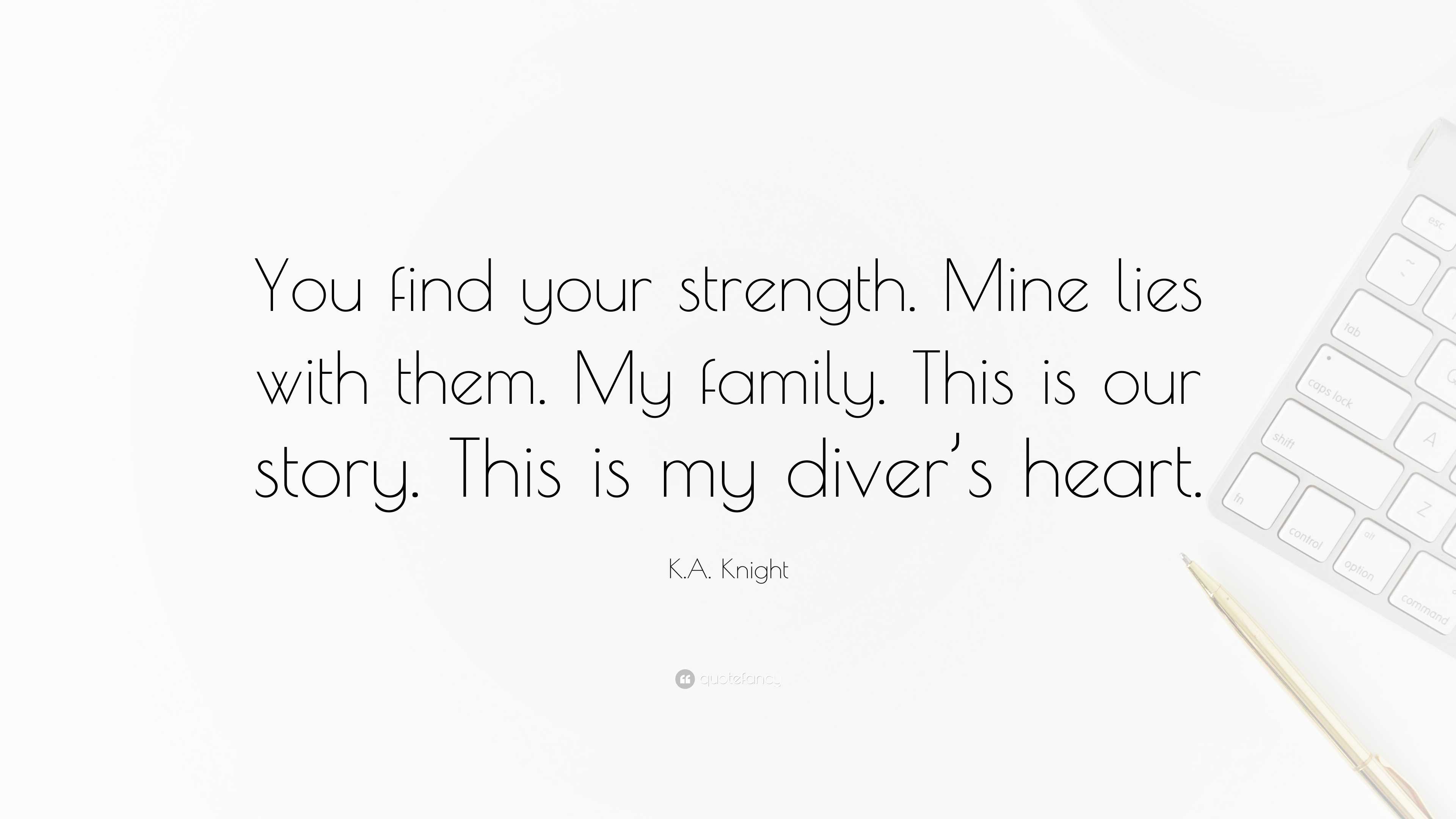 My Family Is My Strength Quotes