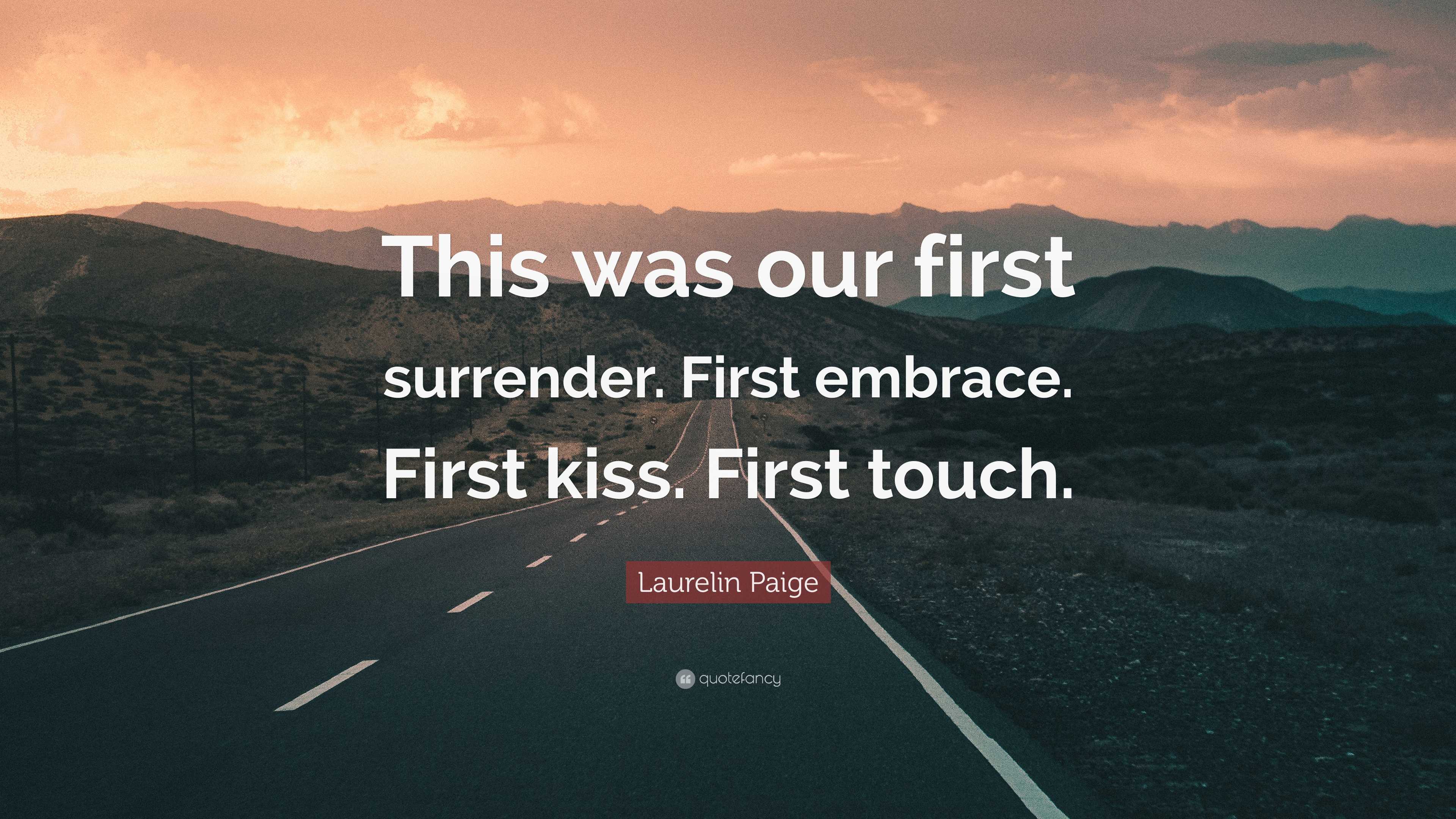 Laurelin Paige Quote: “This was our first surrender. First embrace ...