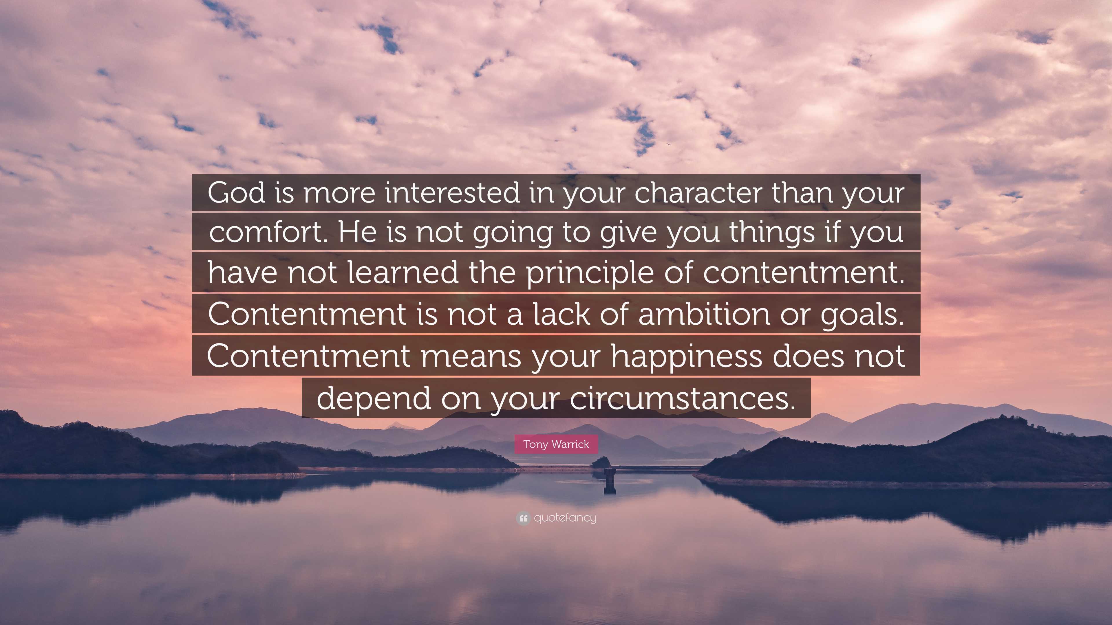 Tony Warrick Quote: “God is more interested in your character than your ...