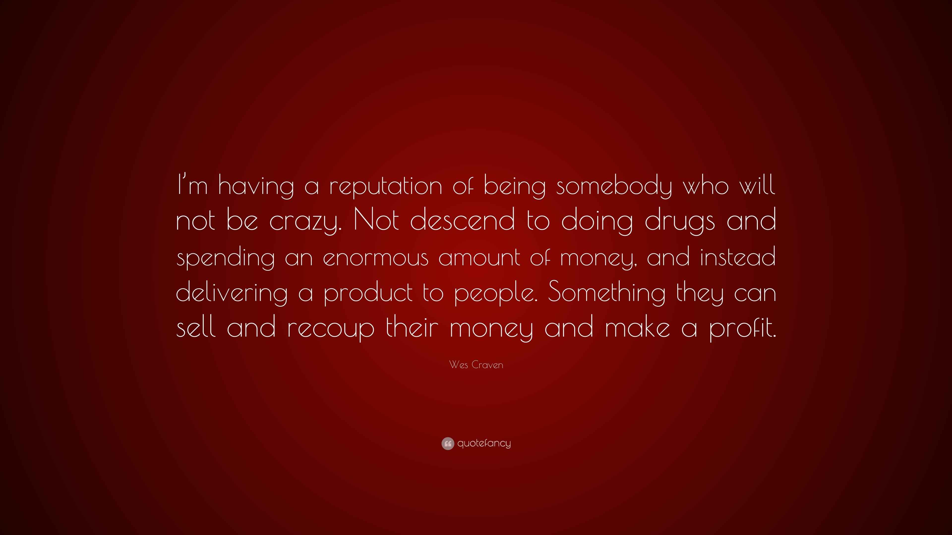 Wes Craven Quote: “I’m having a reputation of being somebody who will ...