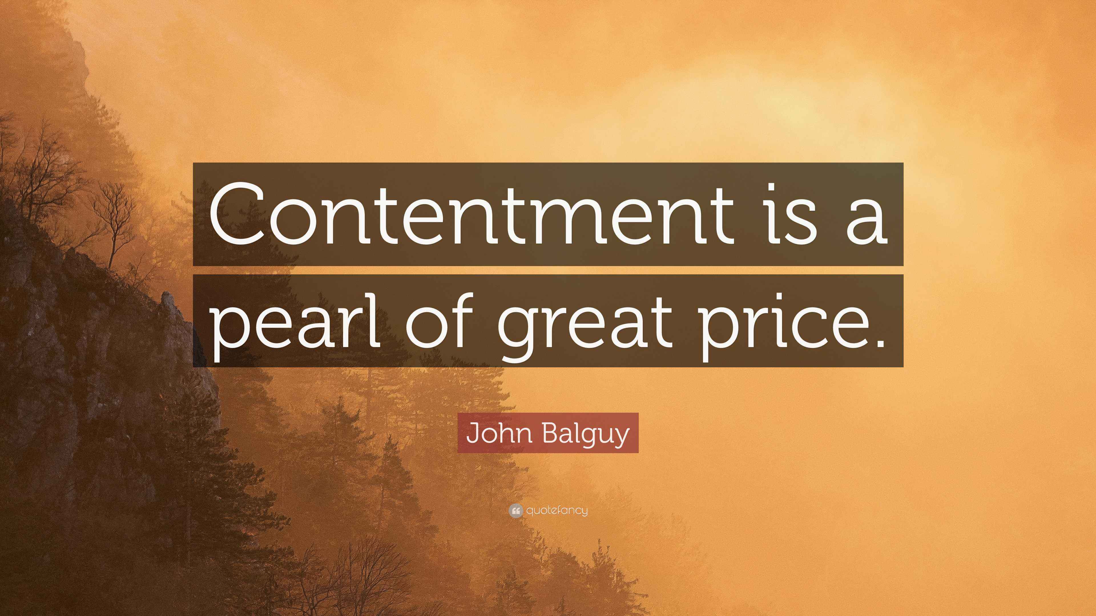 John Balguy Quote: “Contentment is a pearl of great price.”