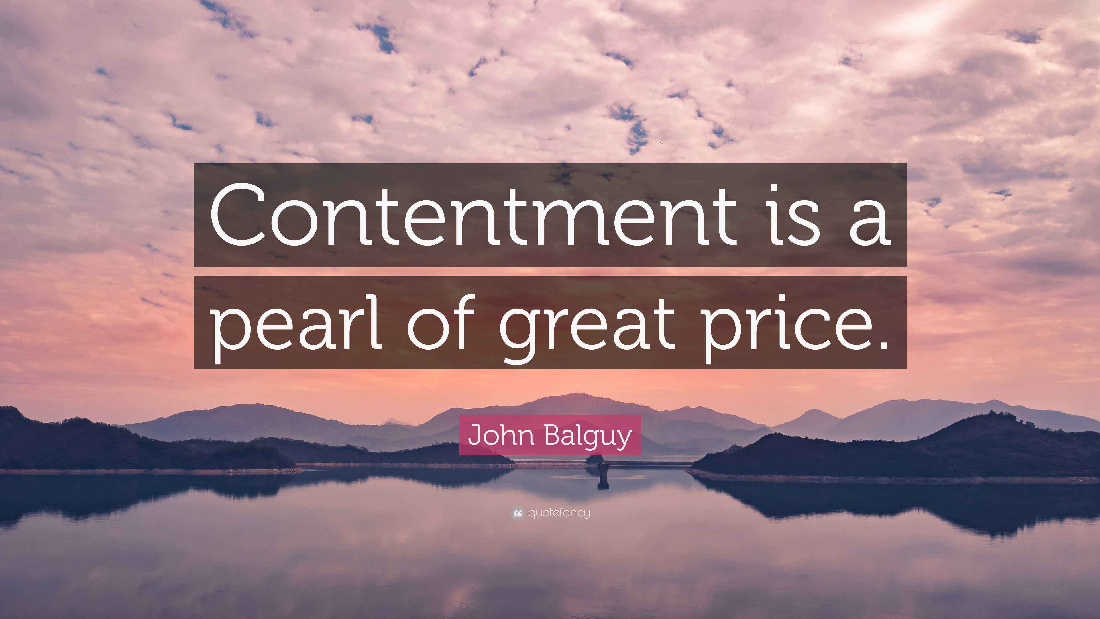 John Balguy Quote: “Contentment is a pearl of great price.”