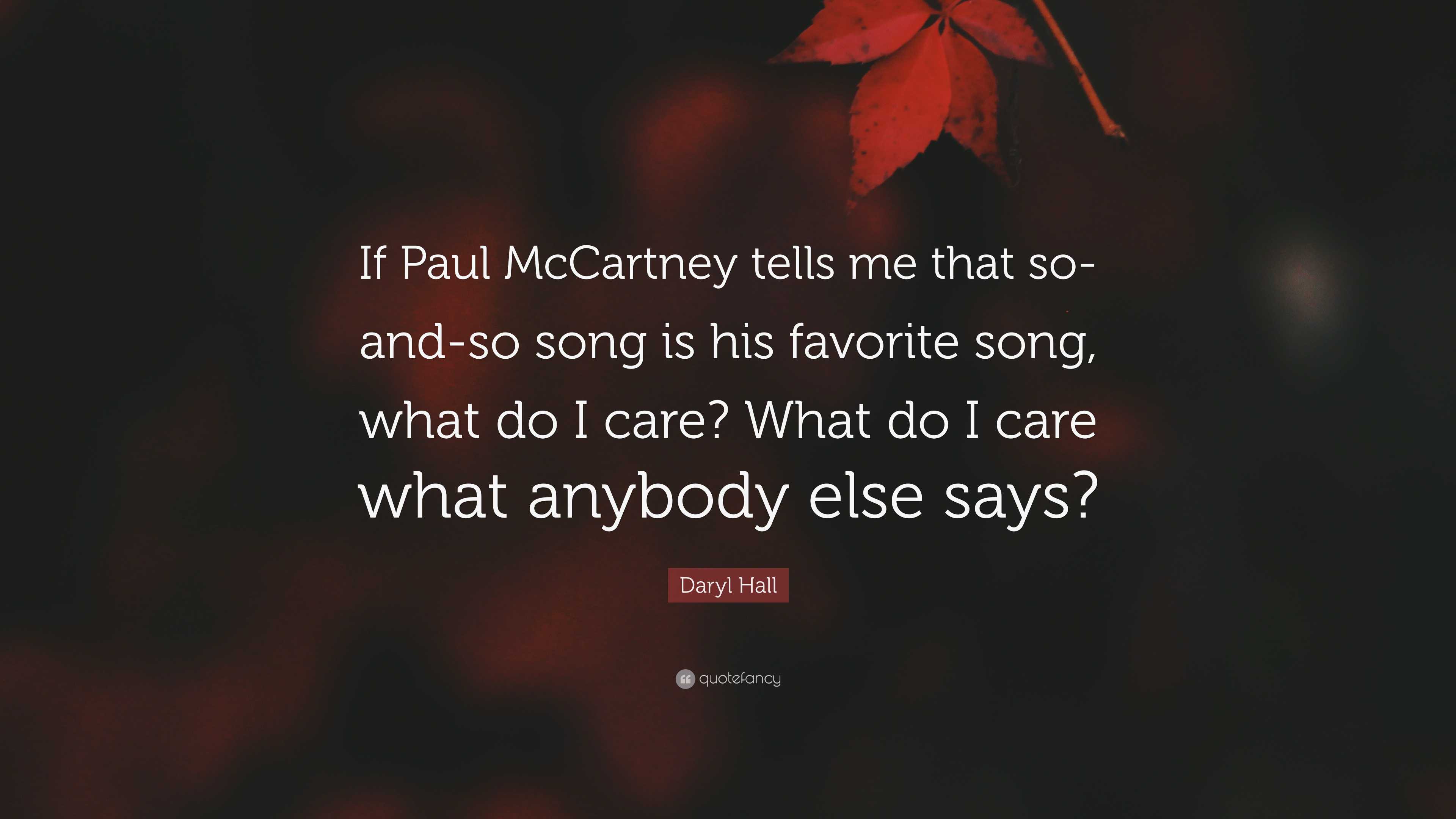 Daryl Hall Quote: “If Paul McCartney tells me that so-and-so song is ...