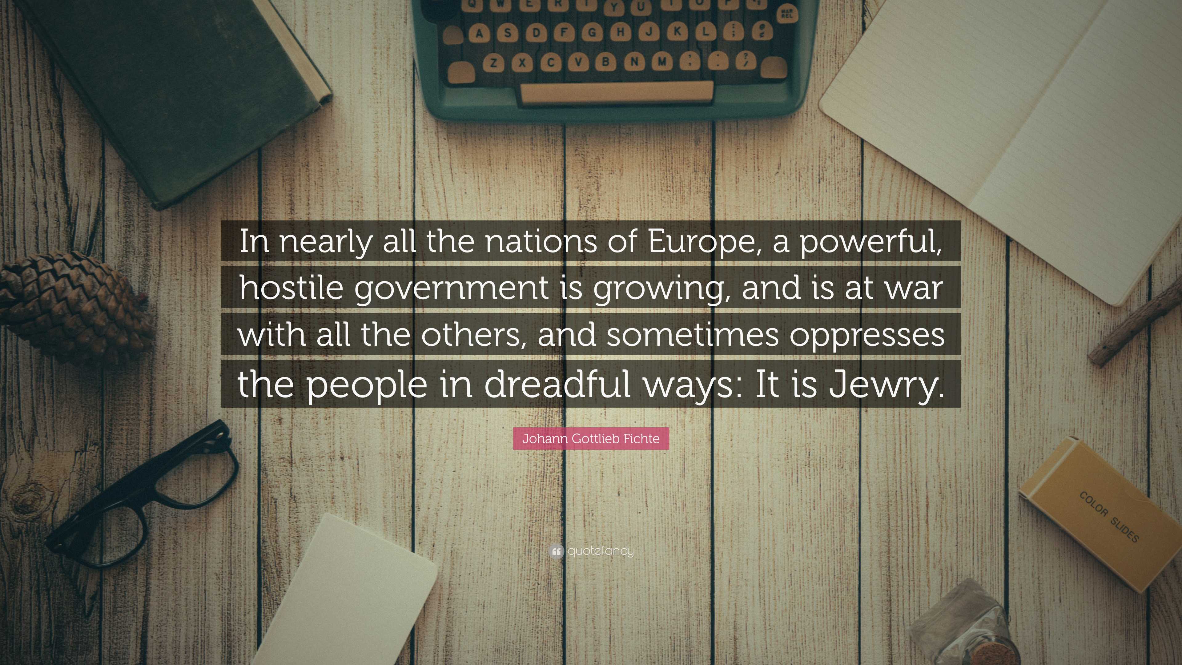 Johann Gottlieb Fichte Quote: “In nearly all the nations of Europe, a ...