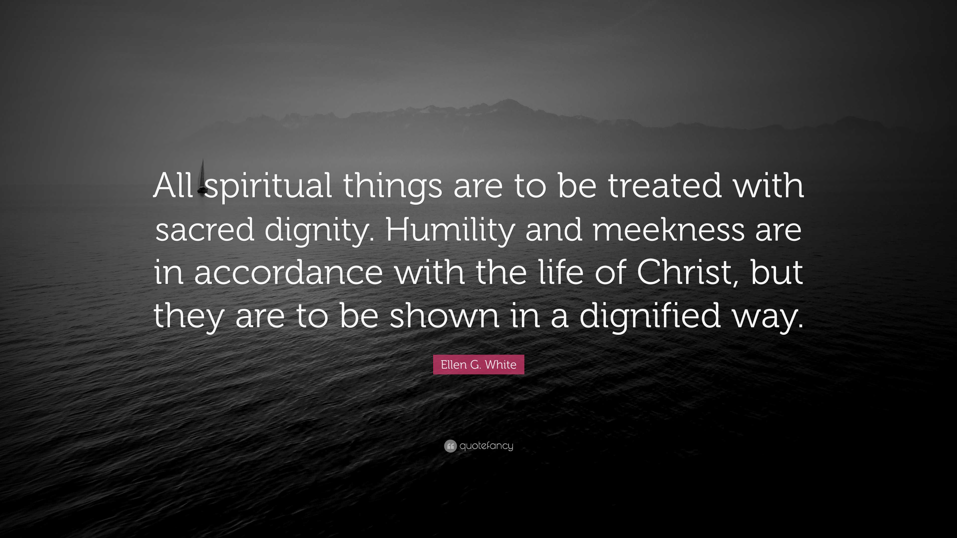 Ellen G. White Quote: “All spiritual things are to be treated with ...