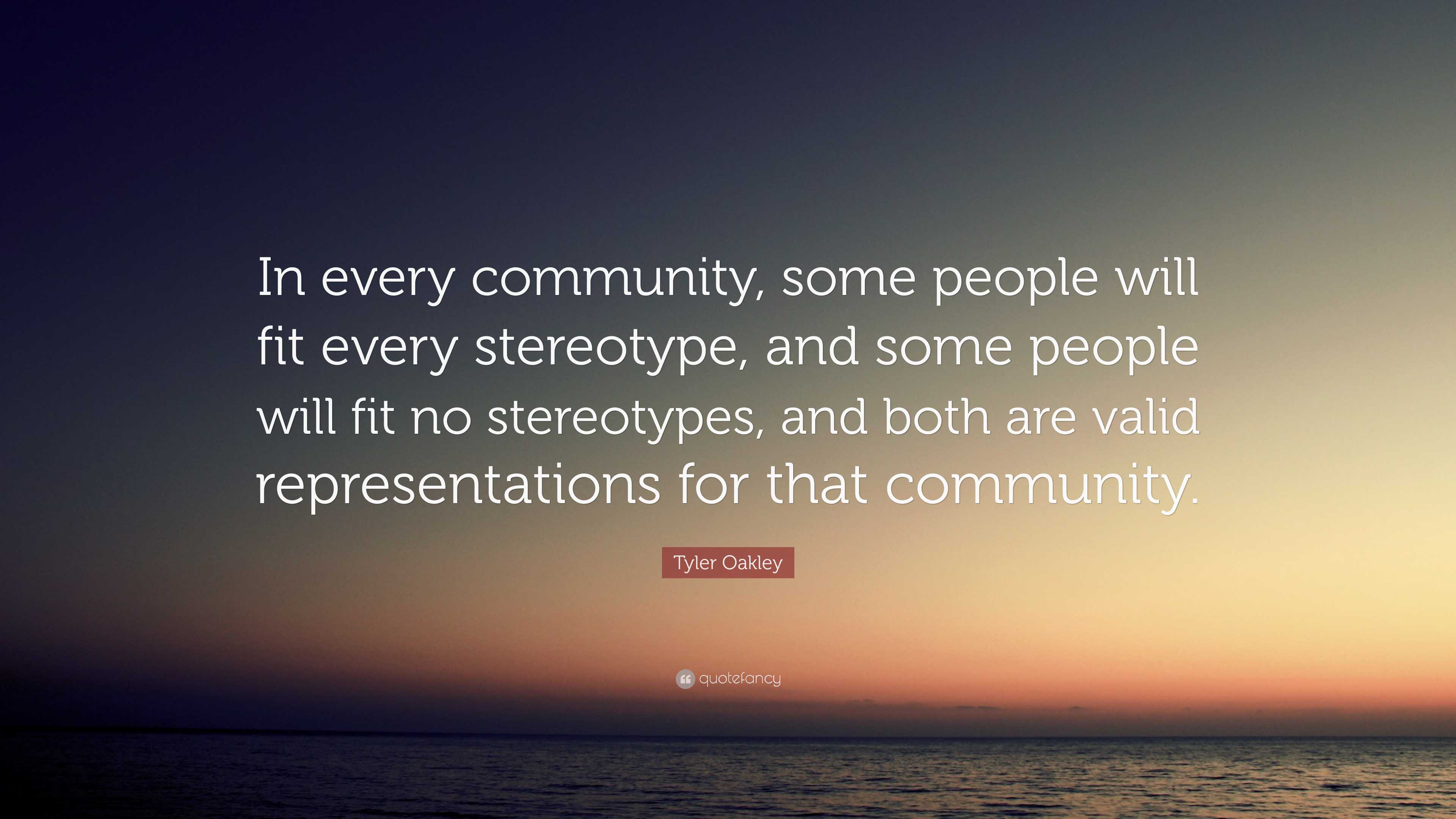 Tyler Oakley Quote: “In every community, some people will fit every ...