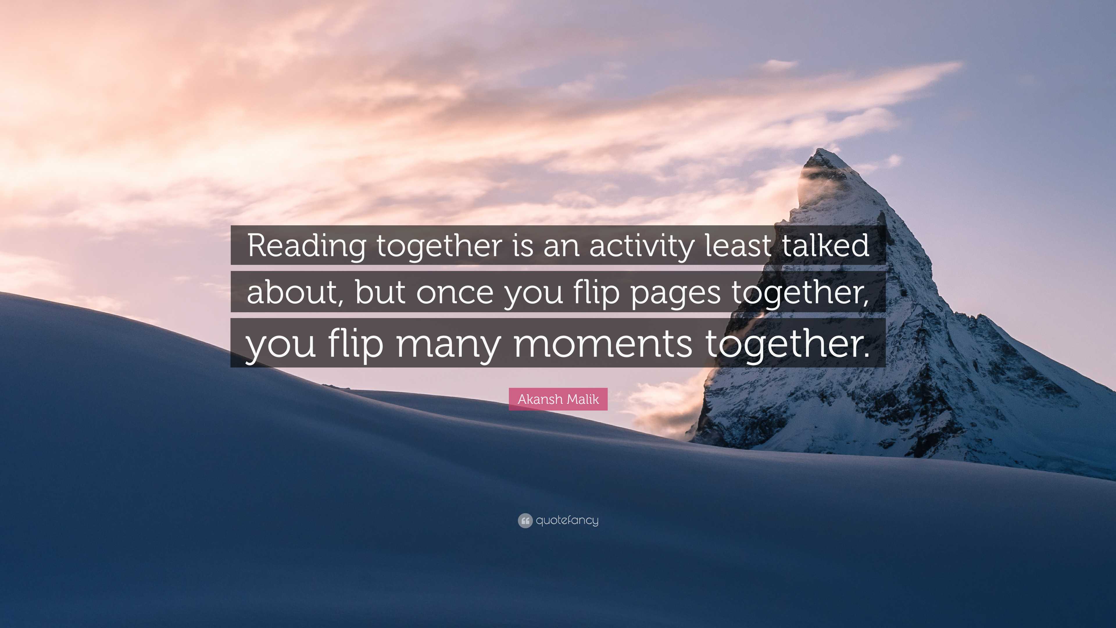 Akansh Malik Quote: “Reading together is an activity least talked about ...