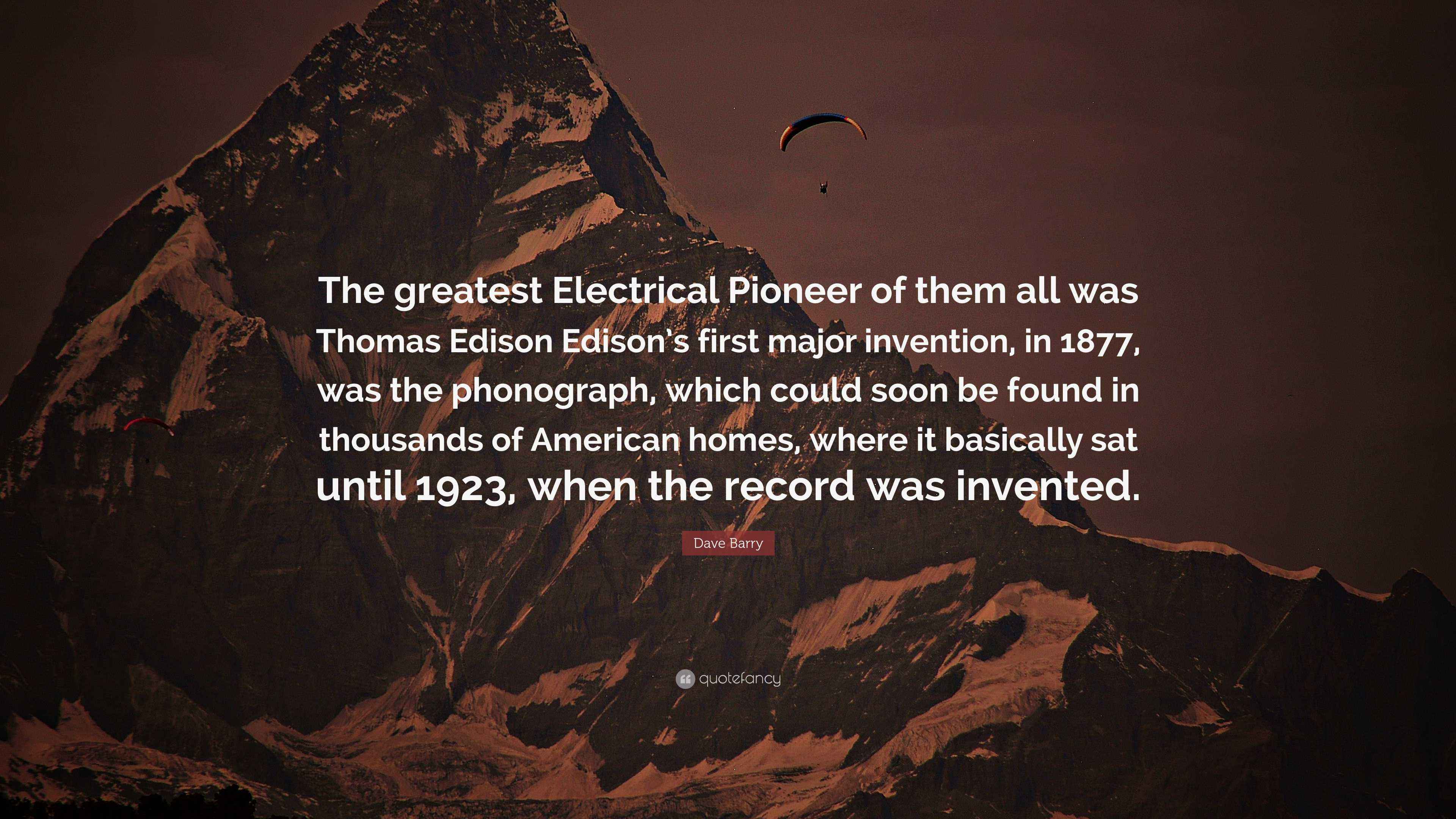 Dave Barry Quote: “The greatest Electrical Pioneer of them all was ...