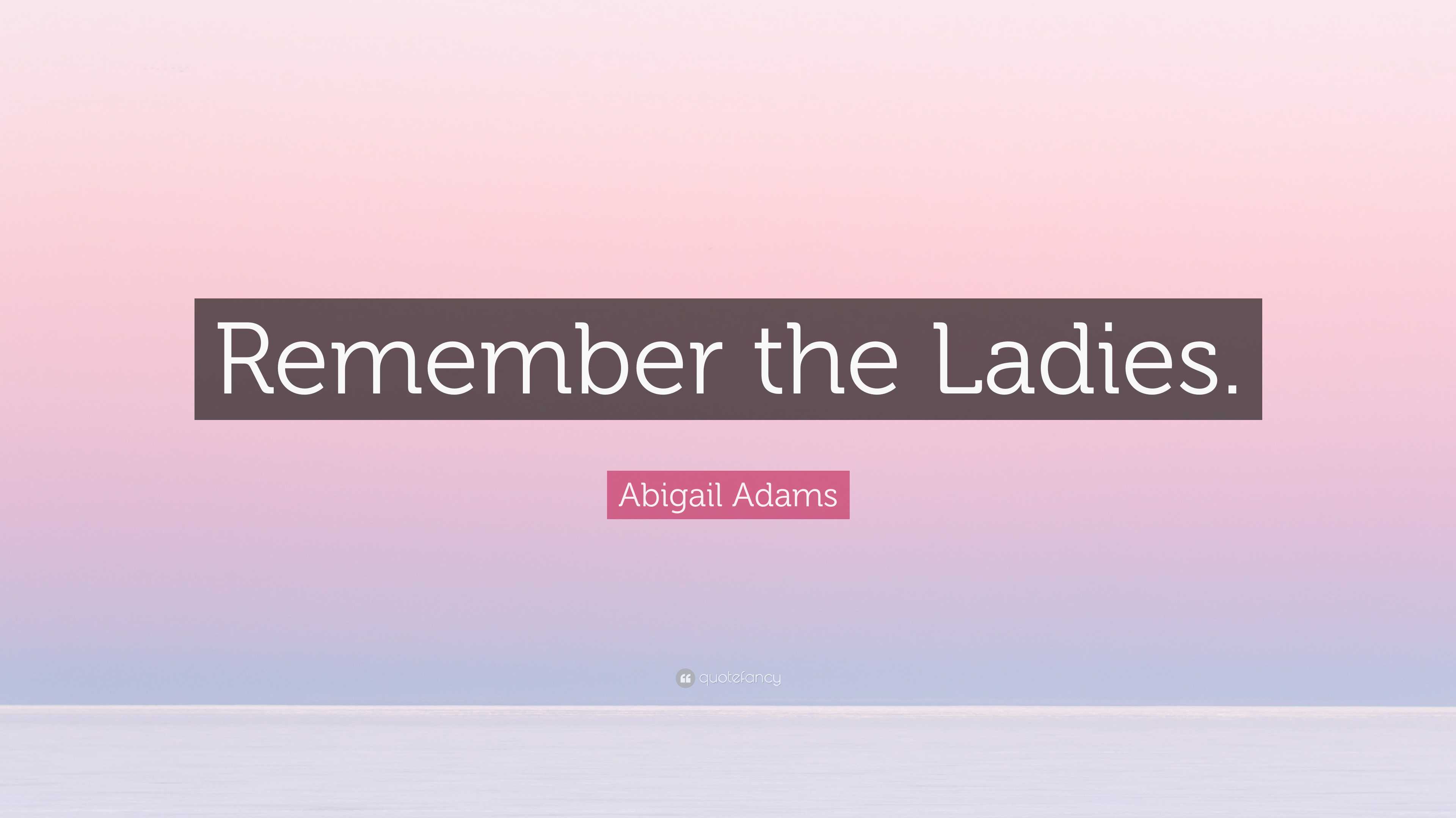 Abigail Adams Remember The Ladies