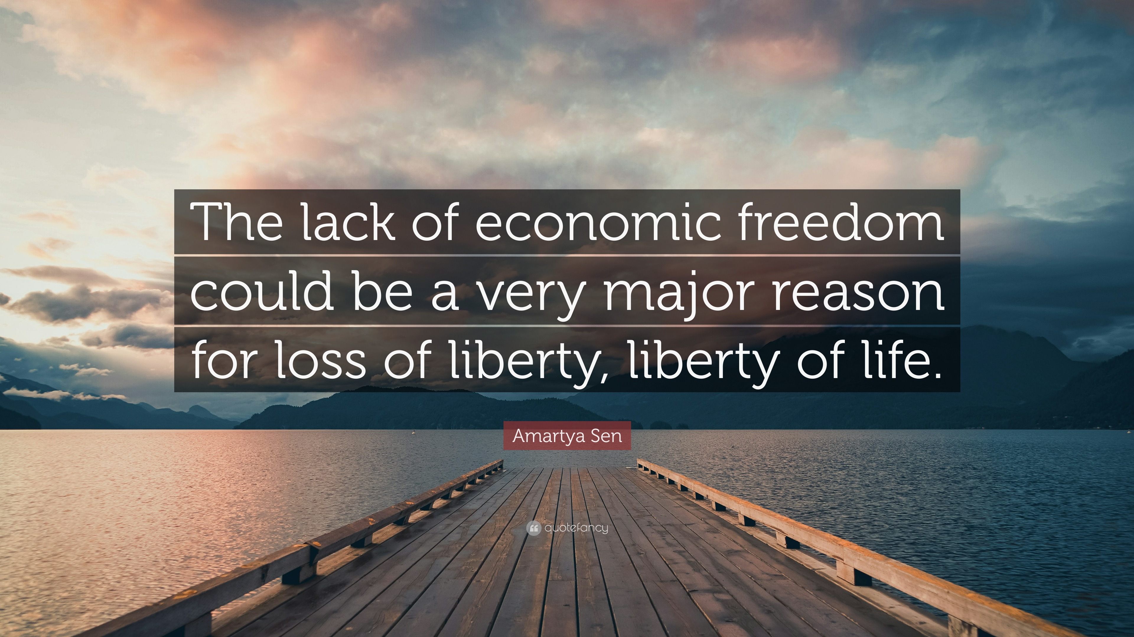 Amartya Sen Quote: “The lack of economic freedom could be a very major ...