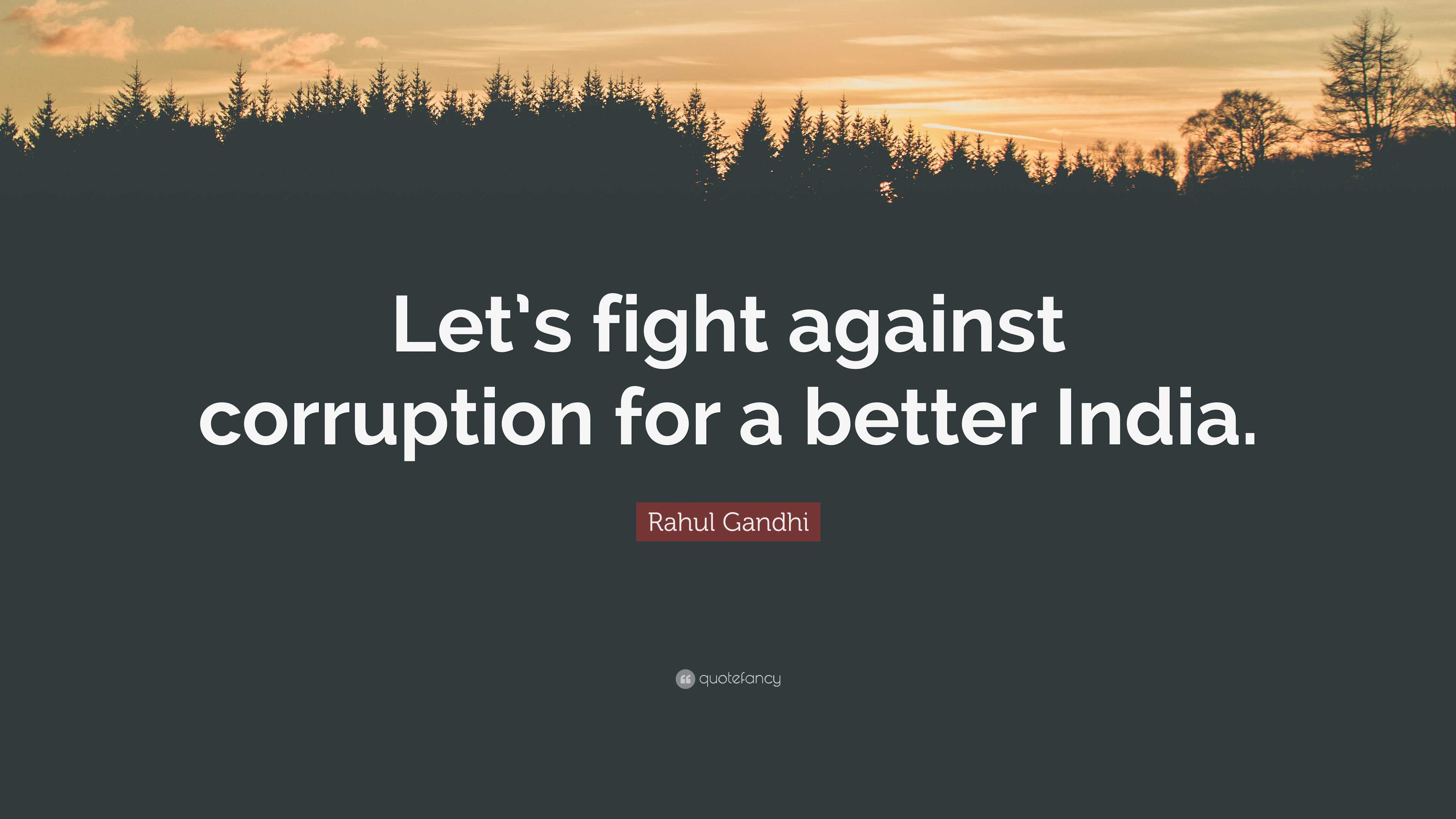 Rahul Gandhi Quote: “Let’s fight against corruption for a better India.”