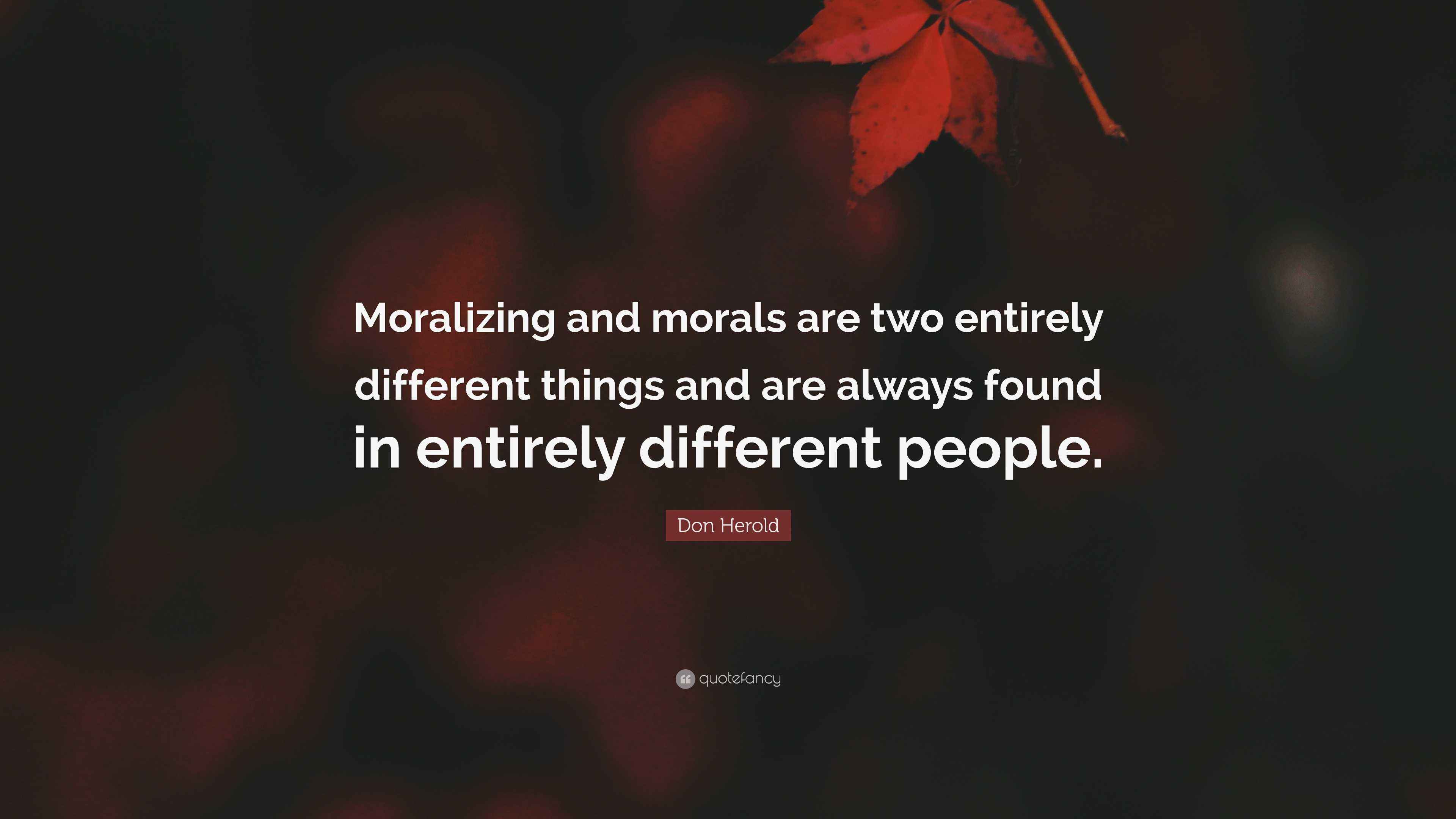 Morals Change Quotes Growing In Goodness Common Sense Ethics