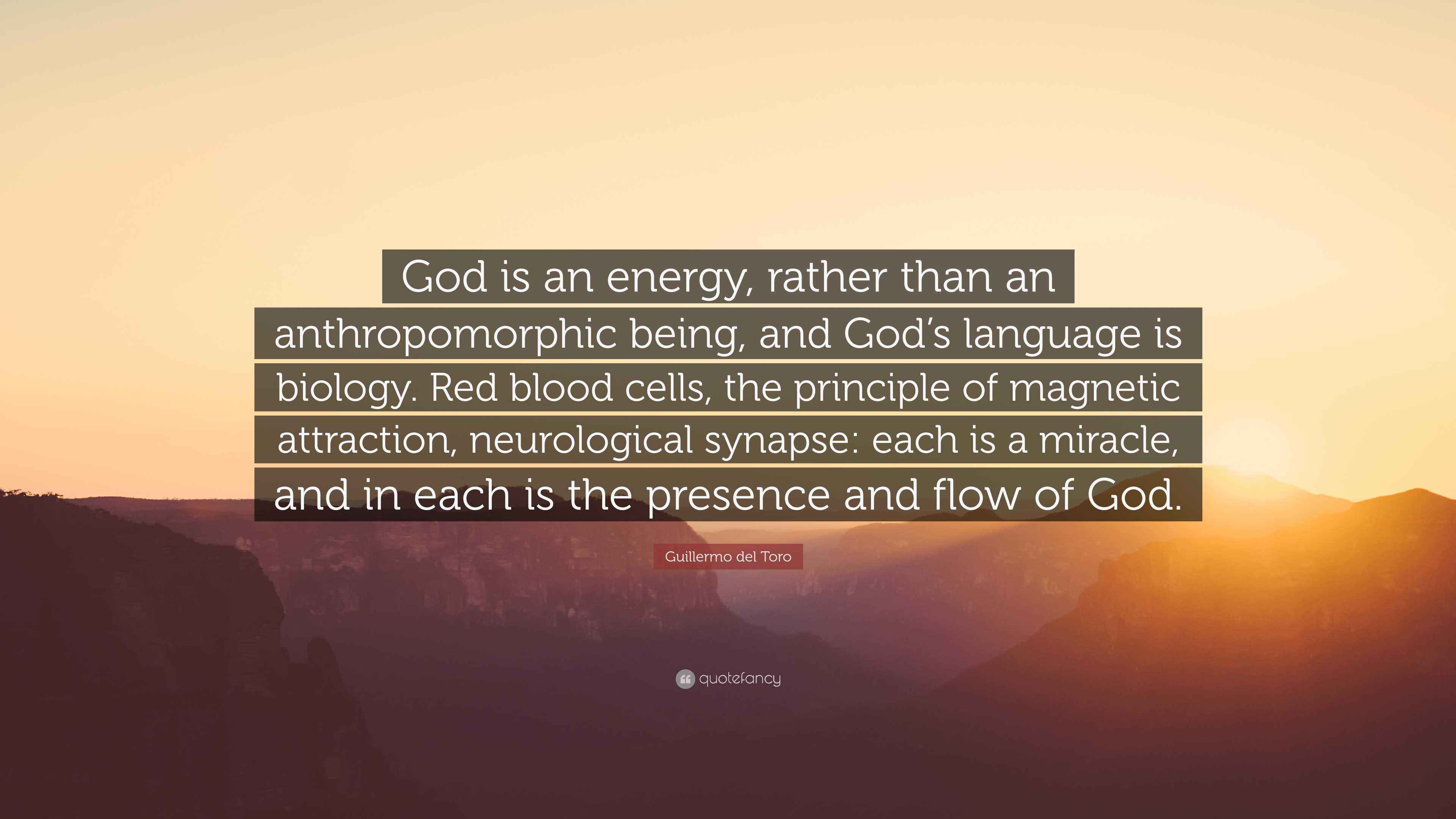 Guillermo del Toro Quote: “God is an energy, rather than an ...