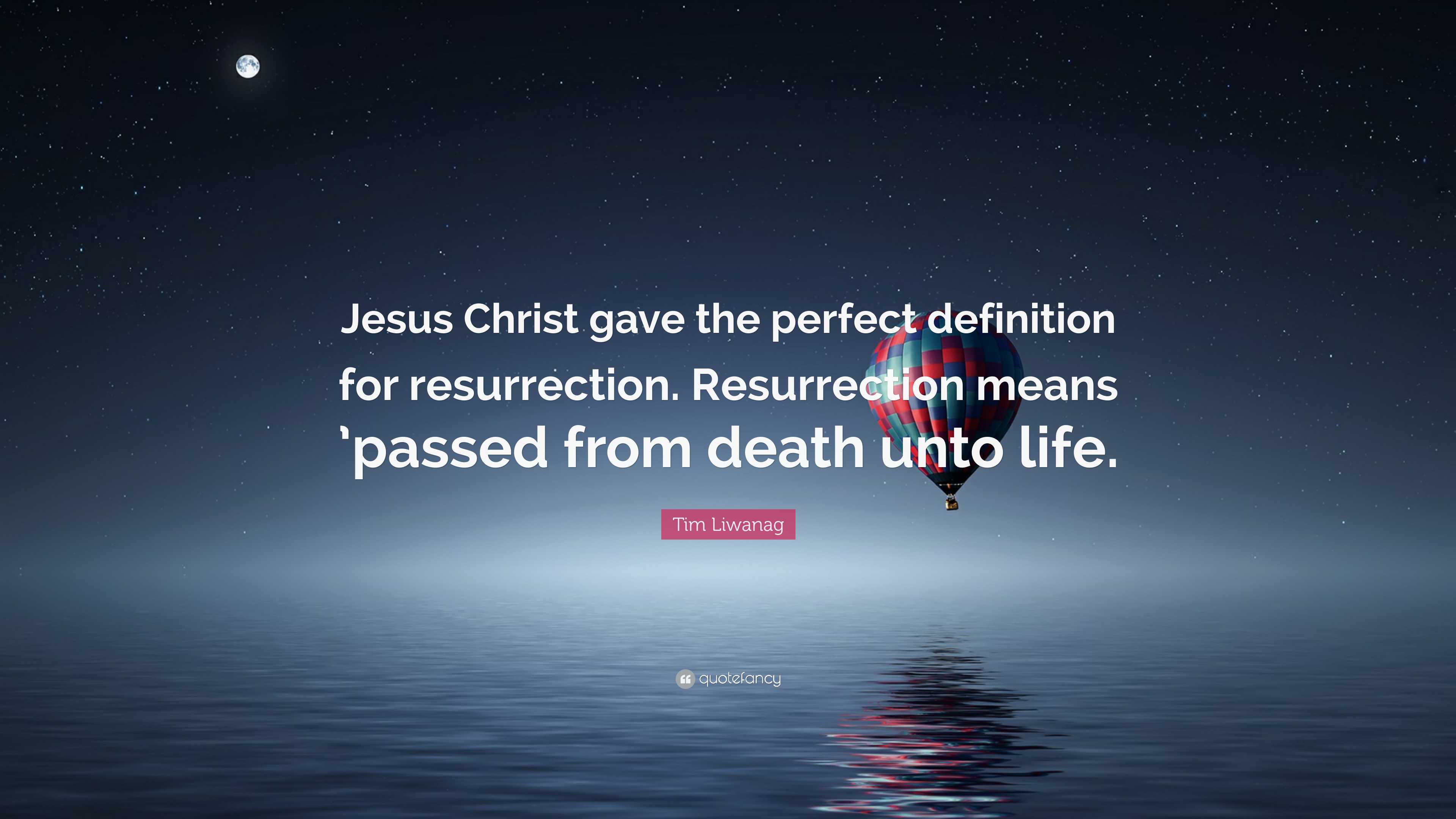 Tim Liwanag Quote: “Jesus Christ gave the perfect definition for ...