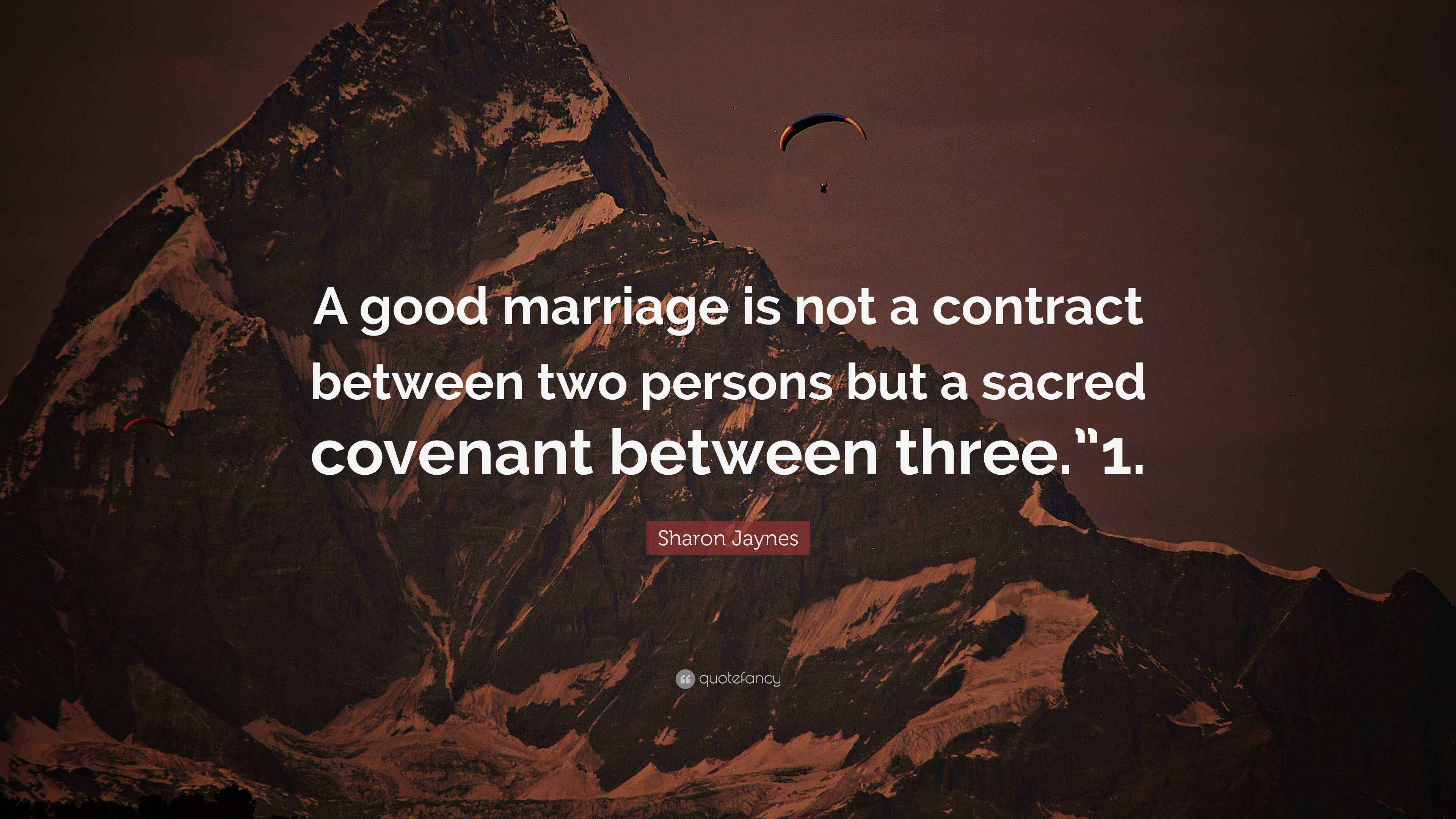 Sharon Jaynes Quote: “A good marriage is not a contract between two ...