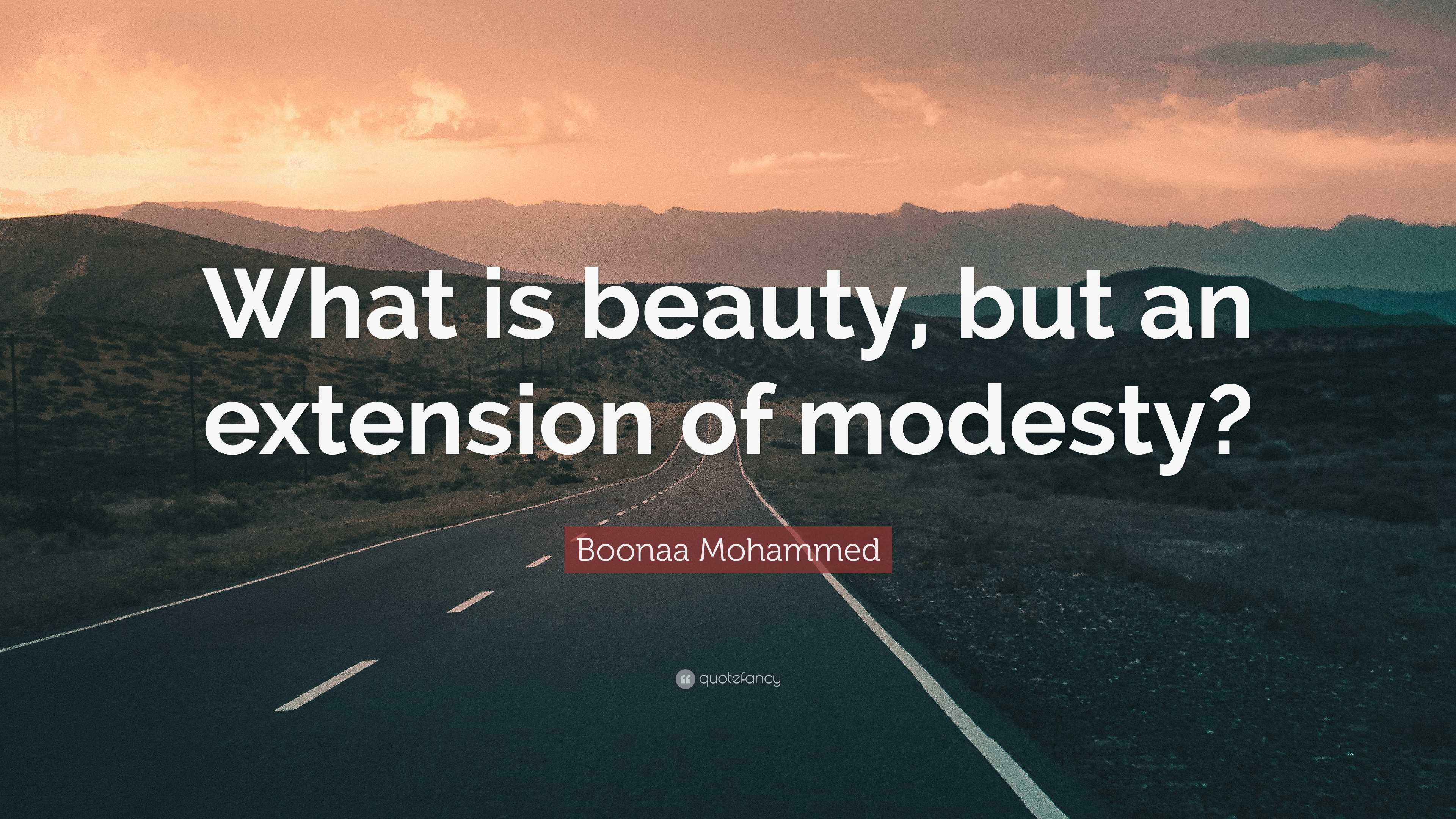 Boonaa Mohammed Quote: “What is beauty, but an extension of modesty?”