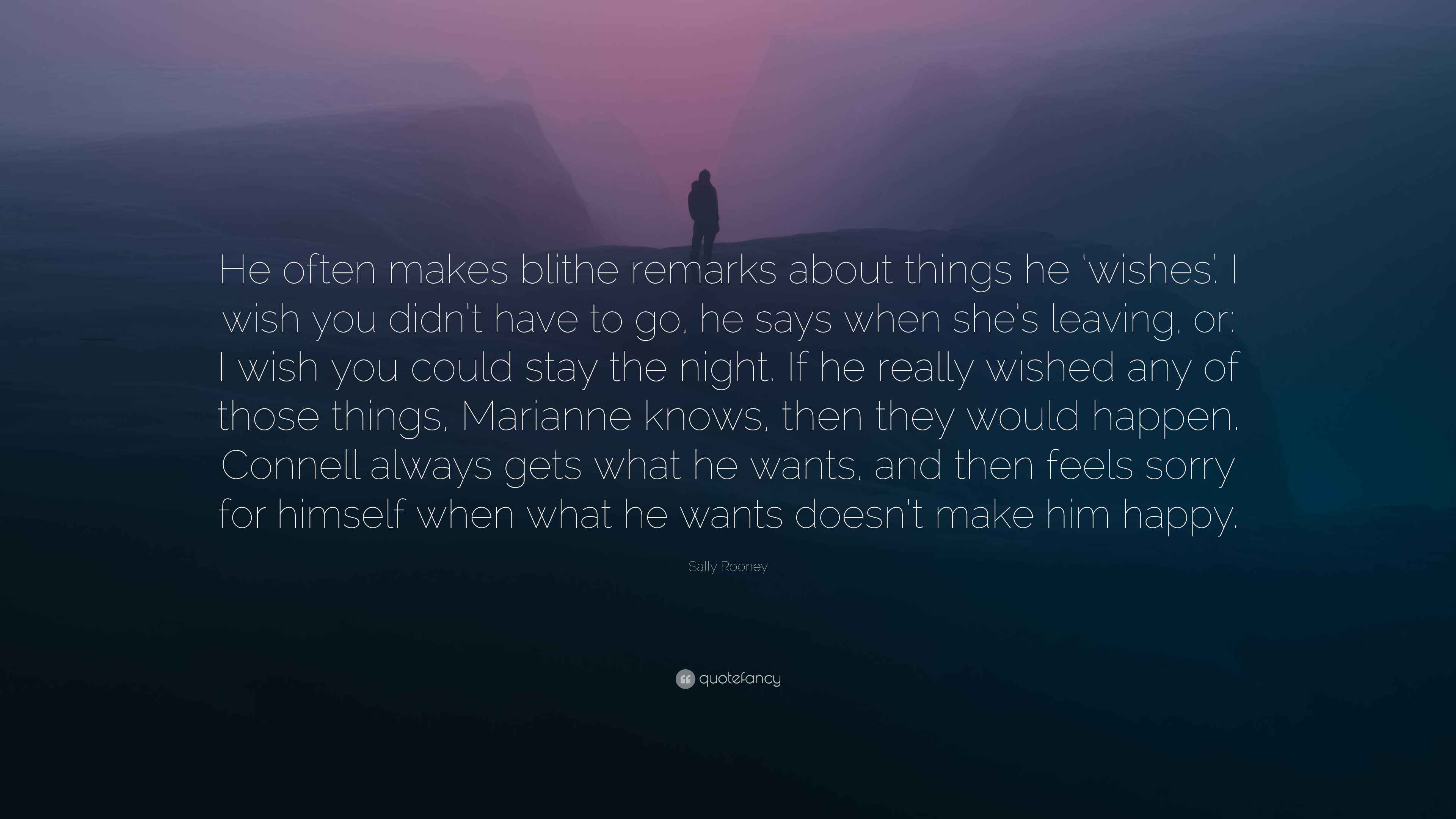 Sally Rooney Quote: “He often makes blithe remarks about things he ...
