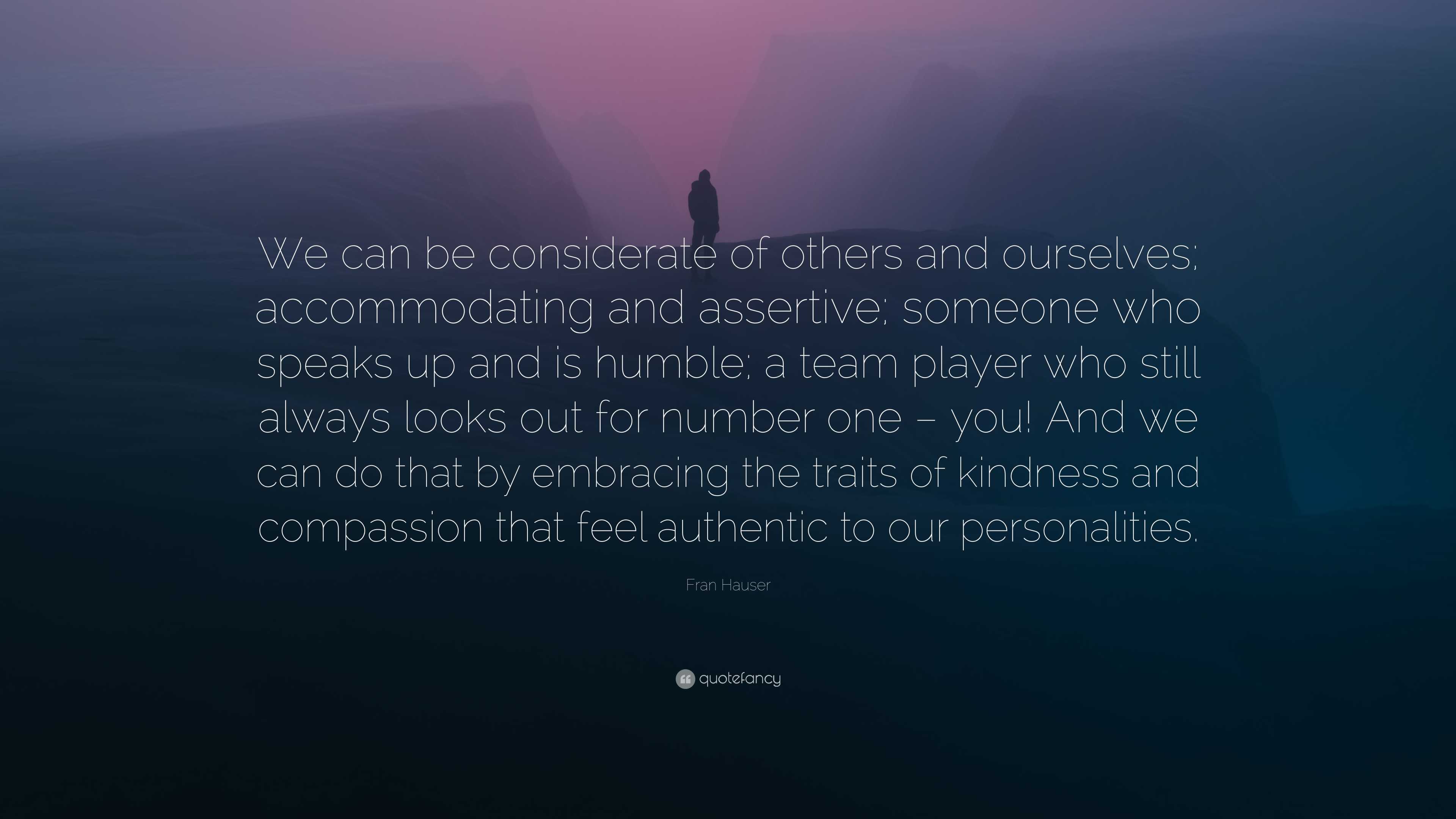 Fran Hauser Quote: “We can be considerate of others and ourselves ...