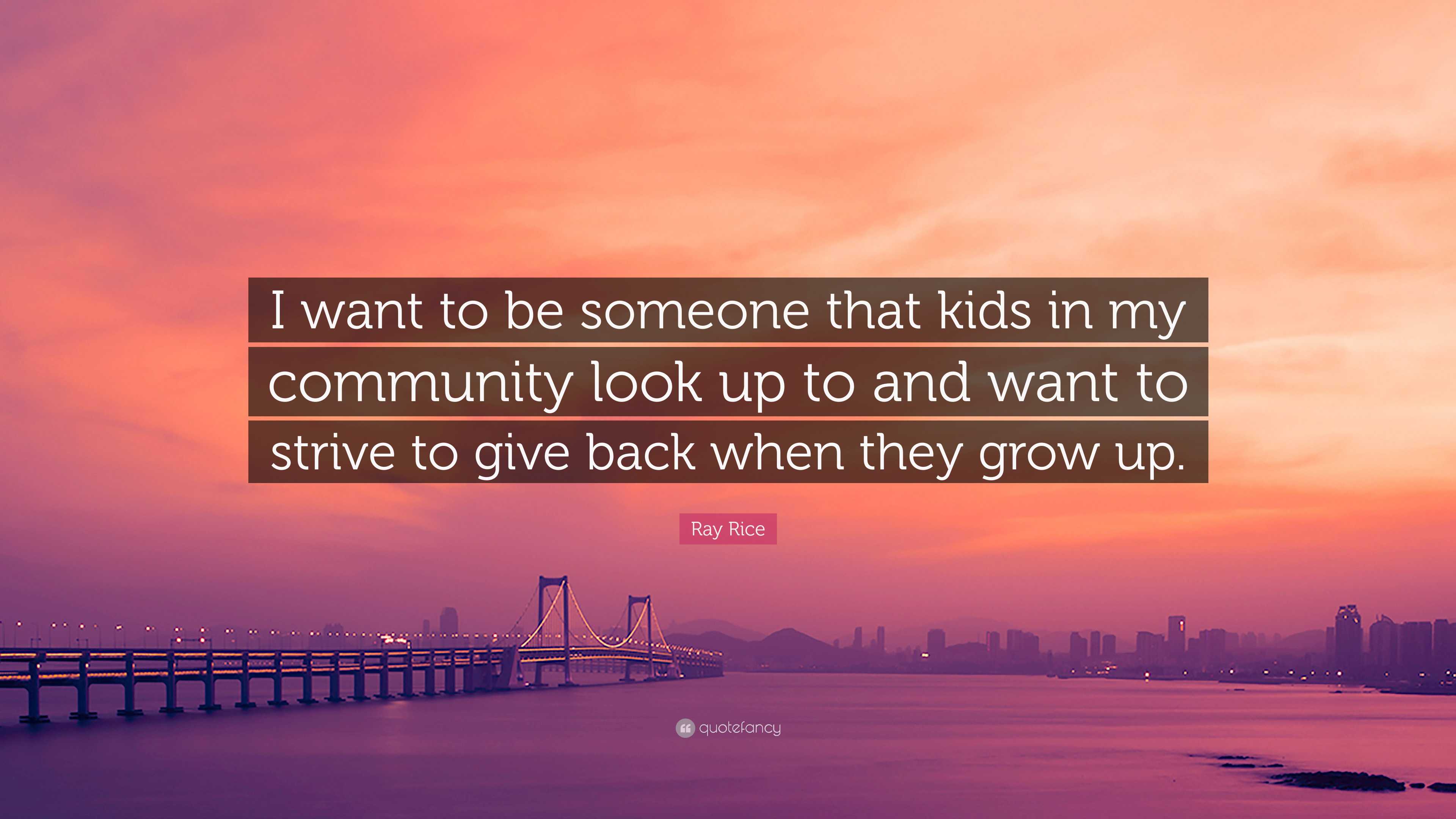 Ray Rice Quote: “I want to be someone that kids in my community look up ...