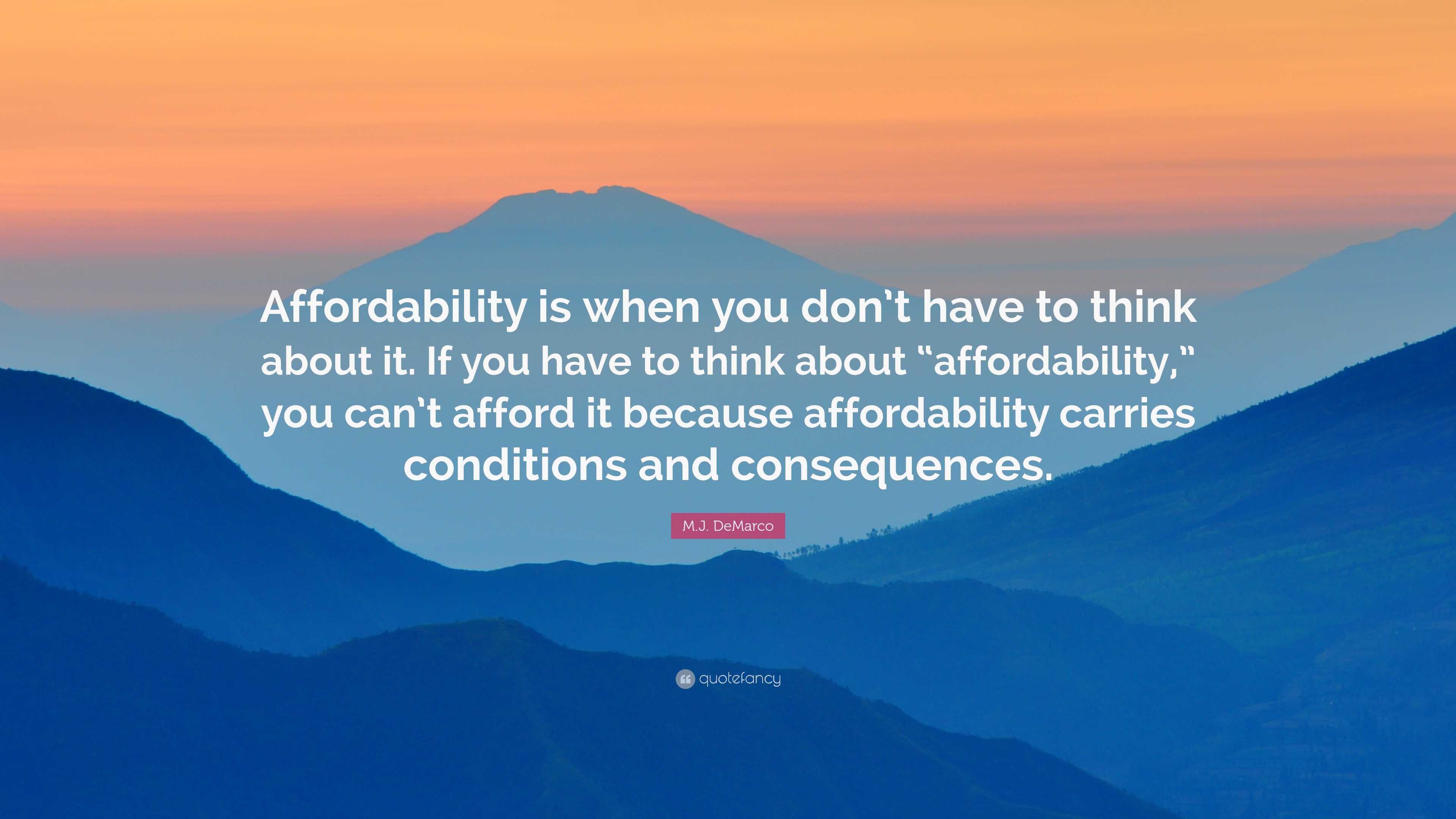 M.J. DeMarco Quote: “Affordability is when you don’t have to think ...