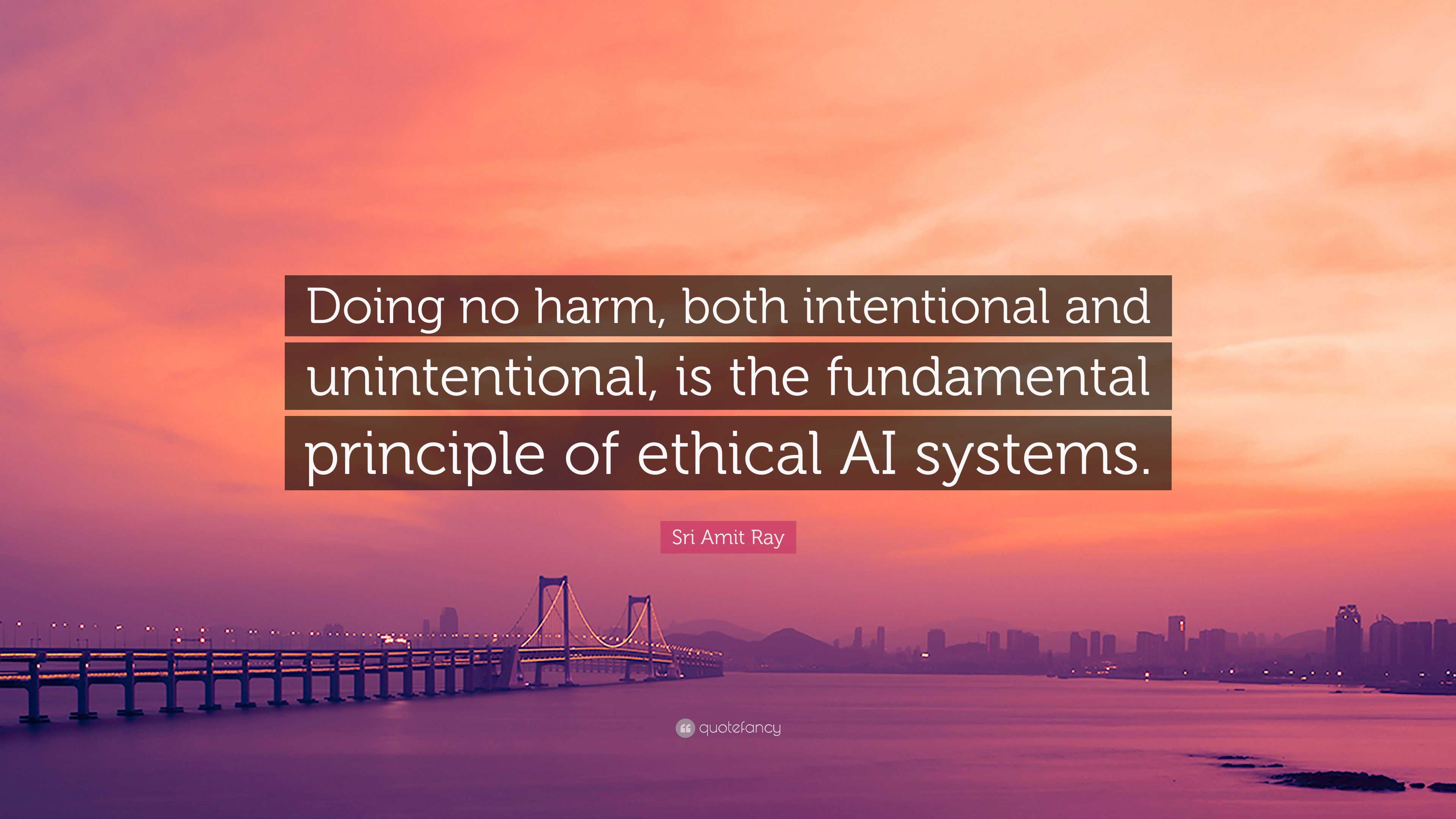 Sri Amit Ray Quote: “Doing no harm, both intentional and unintentional, is the fundamental ...