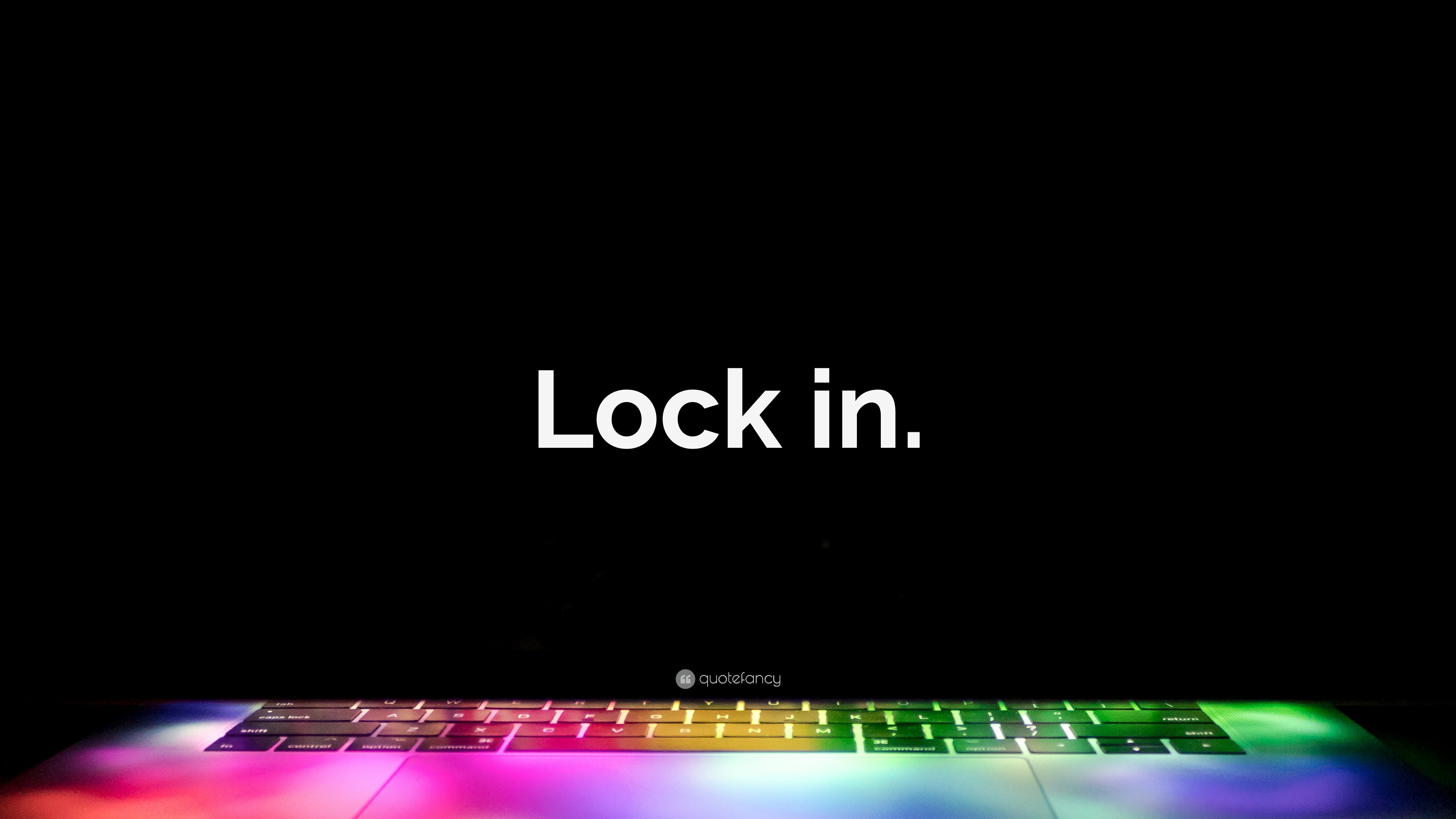 “Lock in.” Wallpaper by QuoteFancy
