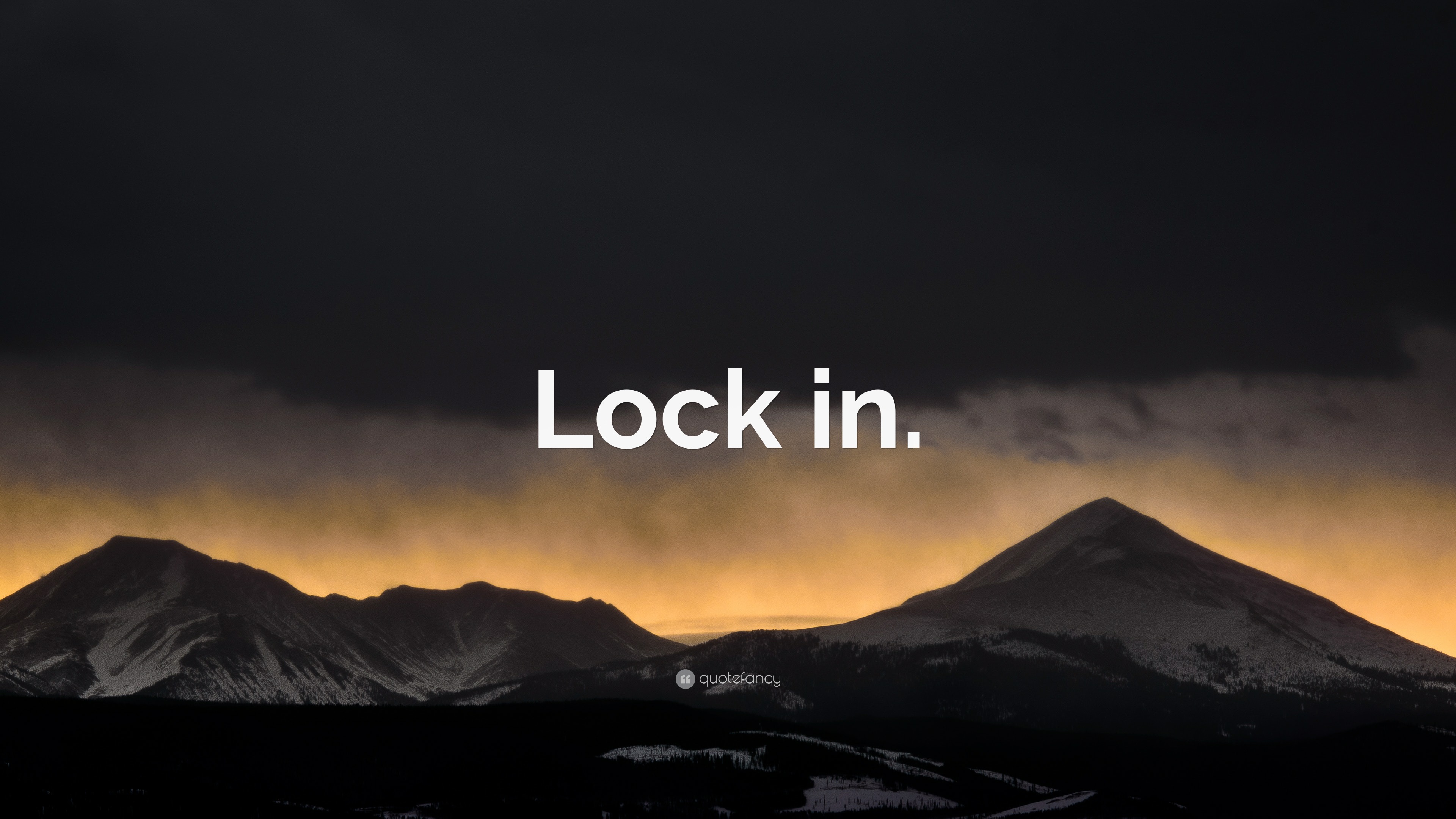 “Lock in.” Wallpaper by QuoteFancy