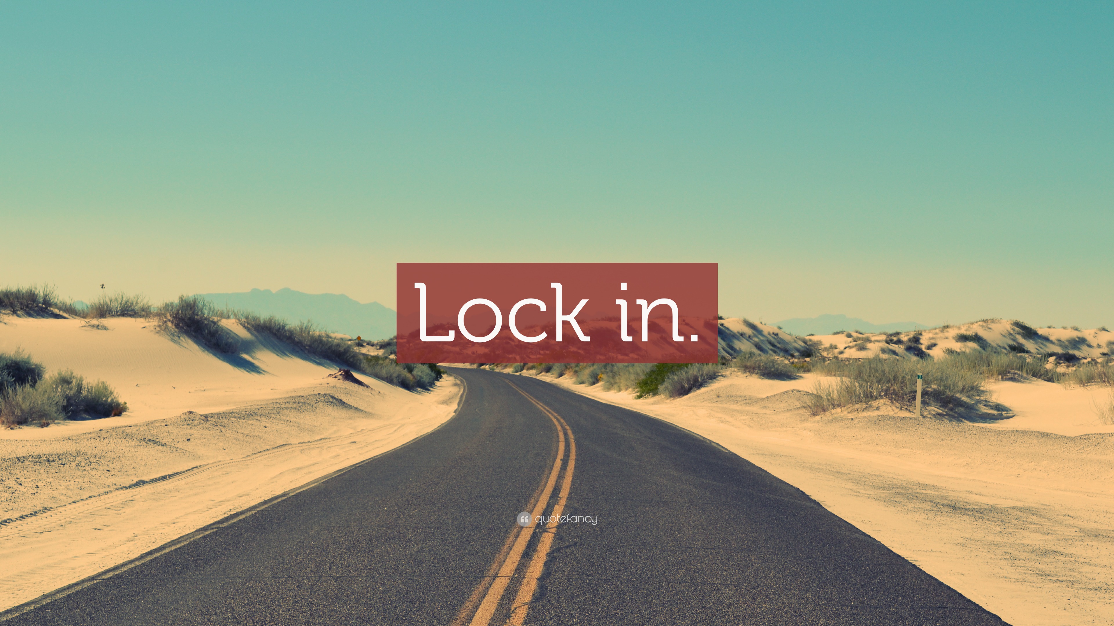 “Lock in.” Wallpaper by QuoteFancy