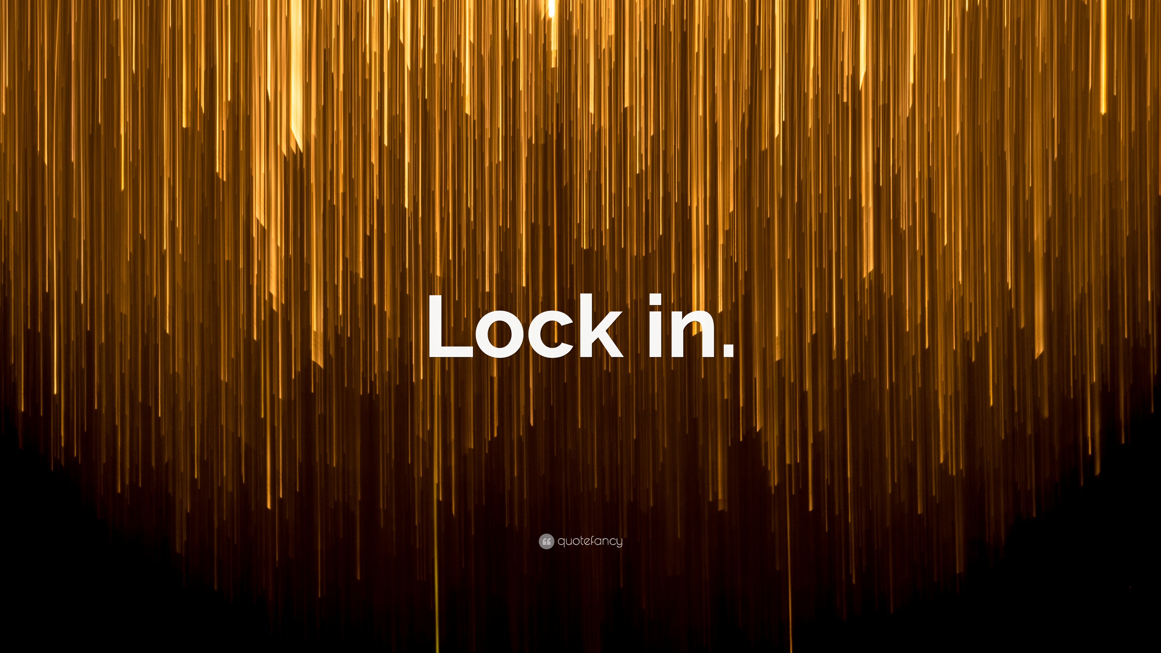 “Lock in.” Wallpaper by QuoteFancy