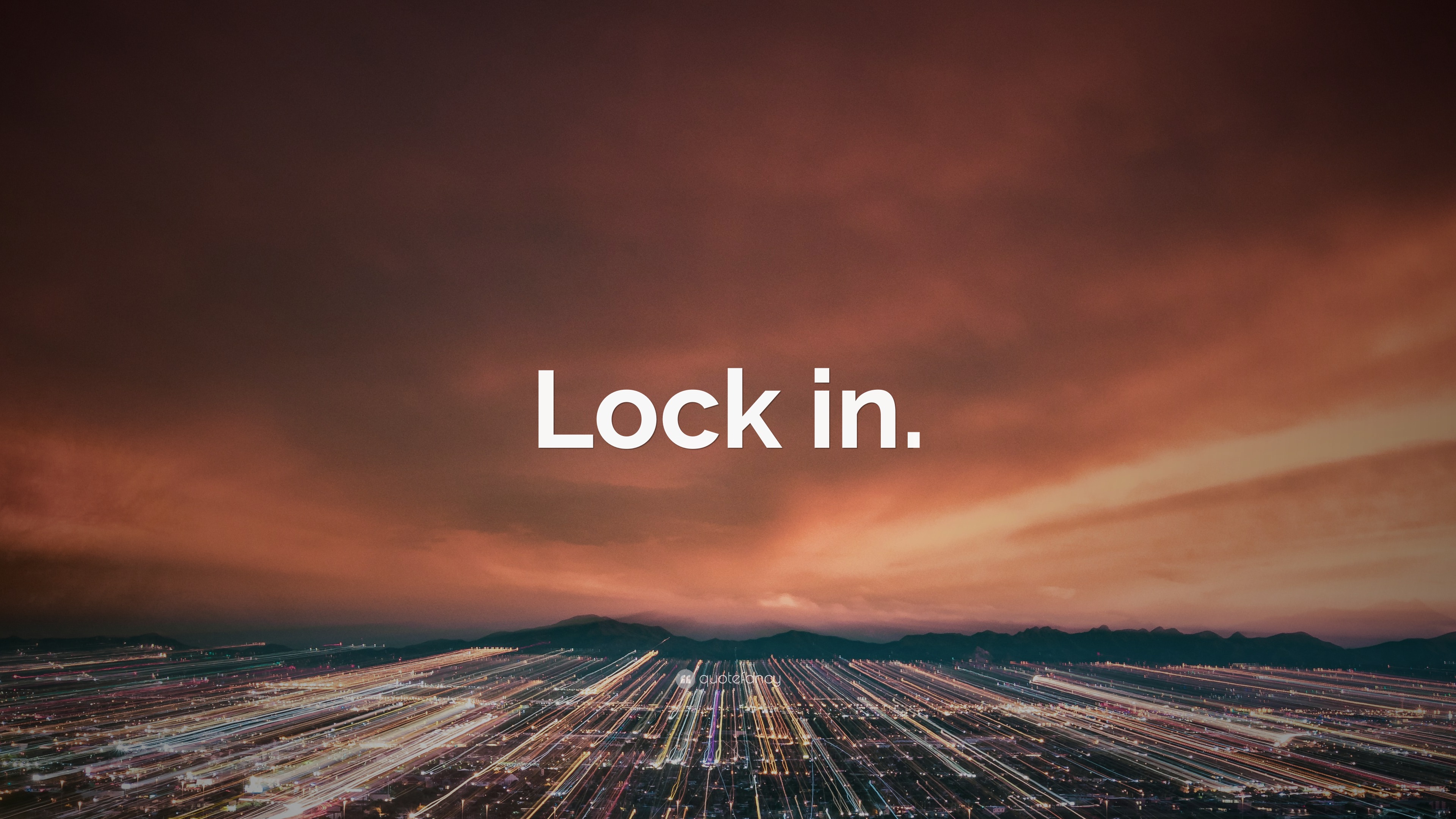 “Lock in.” Wallpaper by QuoteFancy