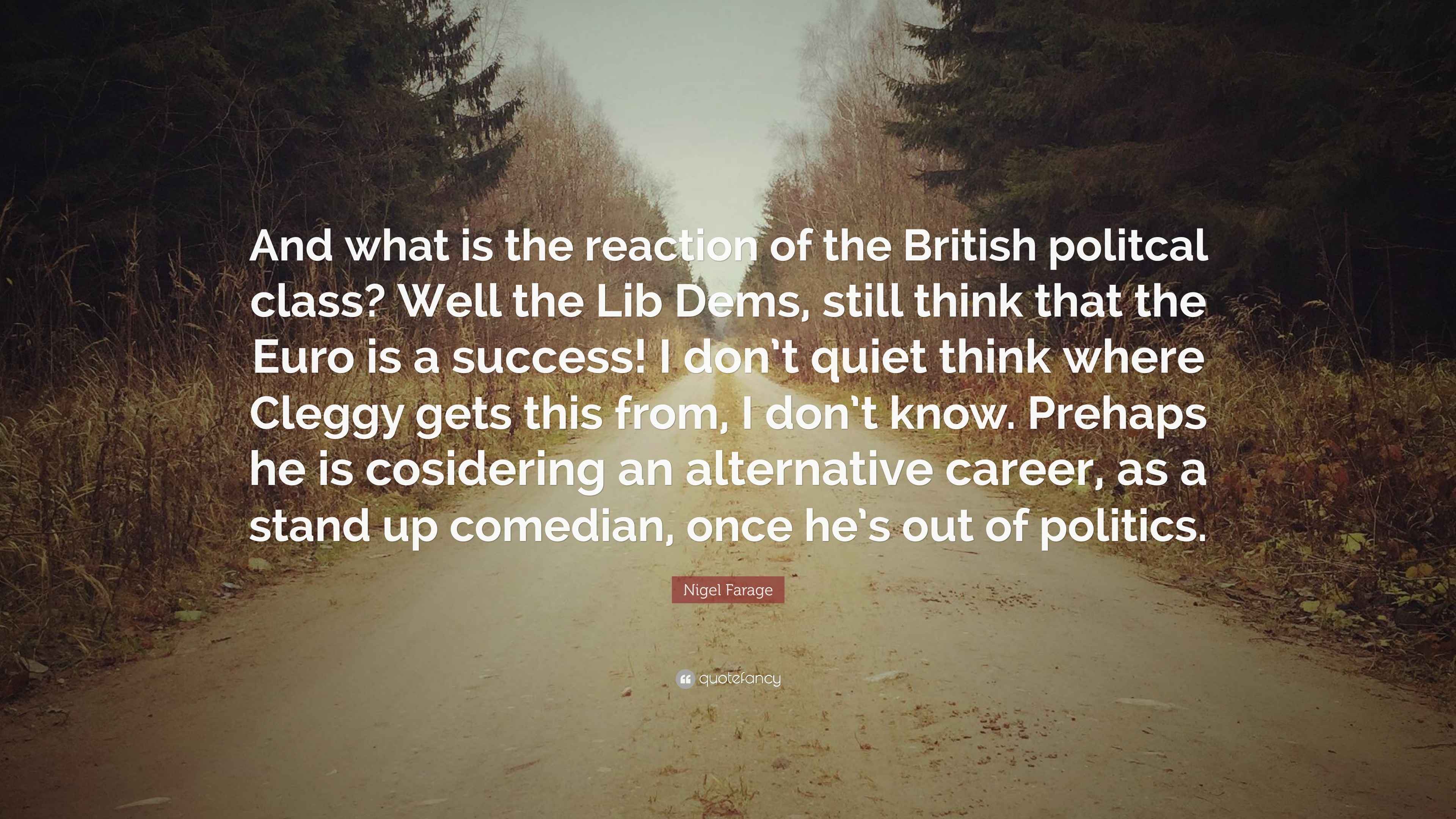 Nigel Farage Quote: “And what is the reaction of the British politcal ...