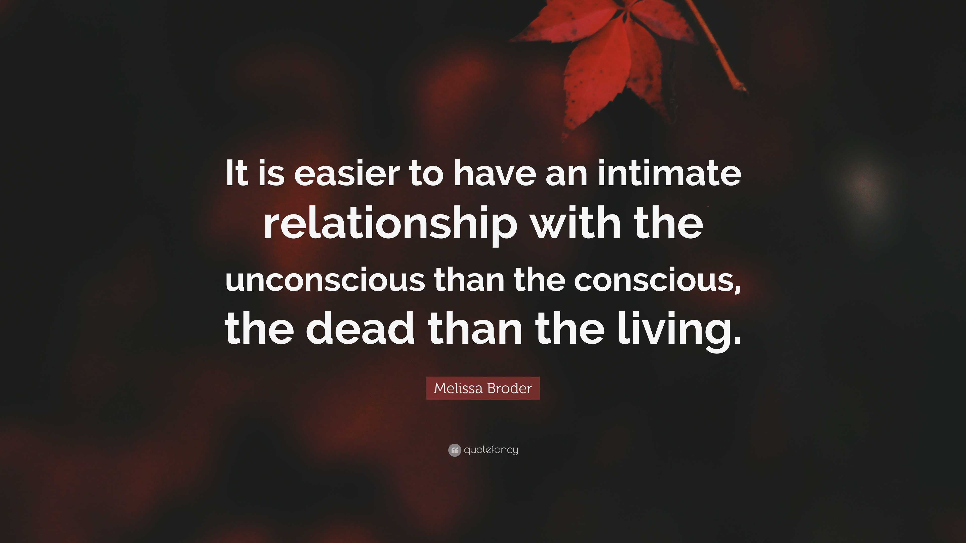 Melissa Broder Quote: “It is easier to have an intimate relationship ...