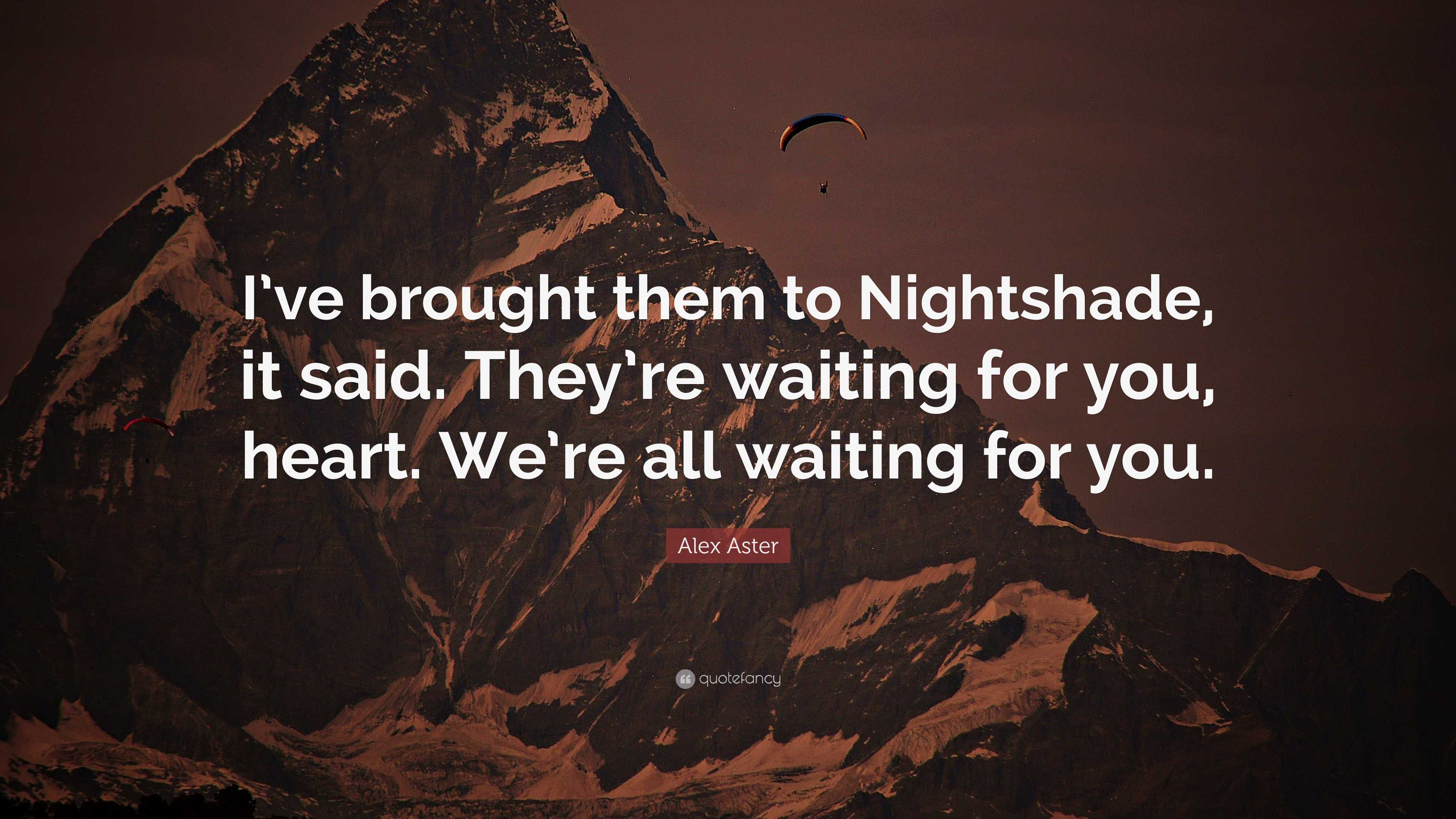 Alex Aster Quote: “I’ve brought them to Nightshade, it said. They’re ...