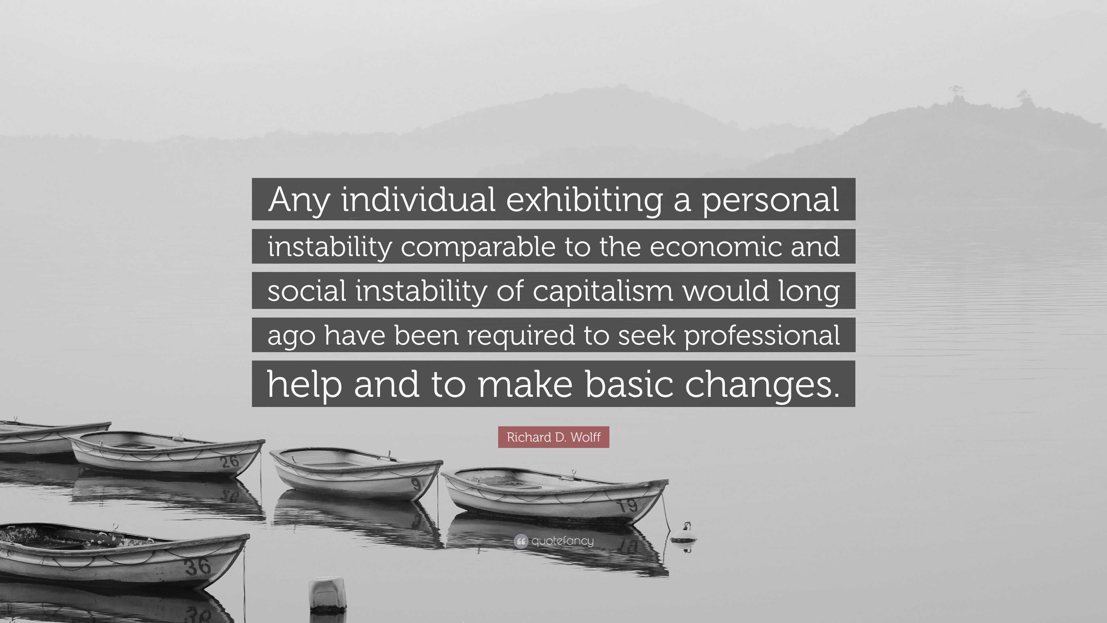 Richard D. Wolff Quote: “Any individual exhibiting a personal ...