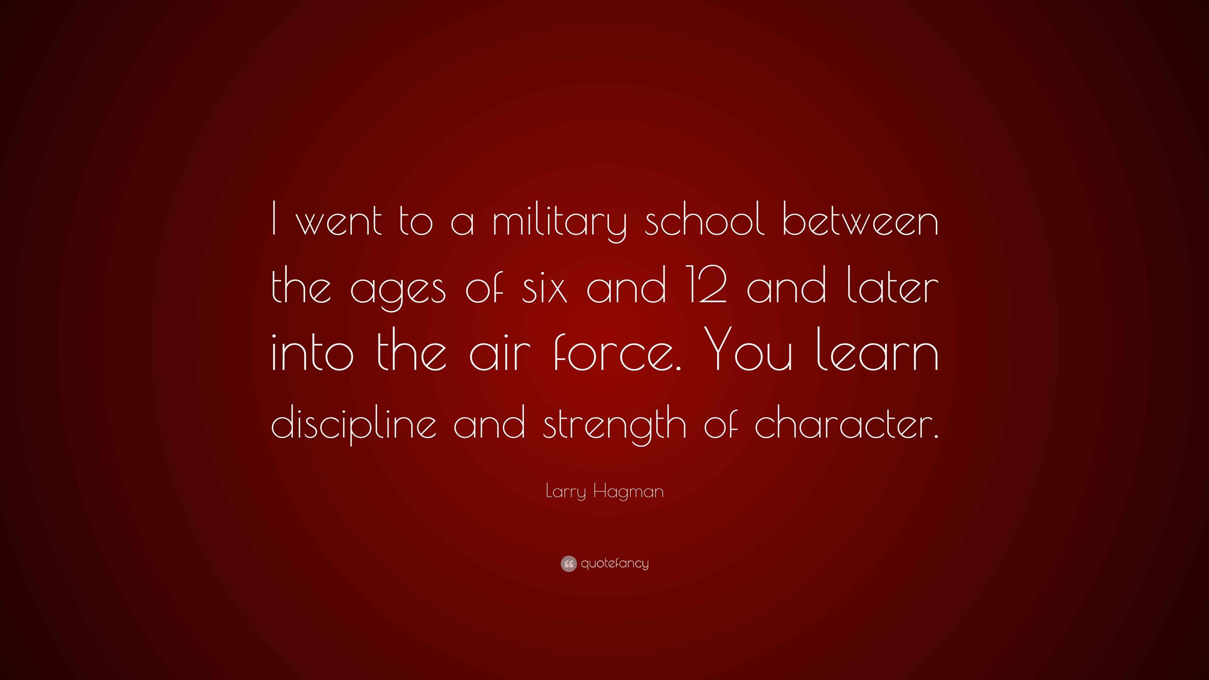 Larry Hagman Quote: “I went to a military school between the ages of ...